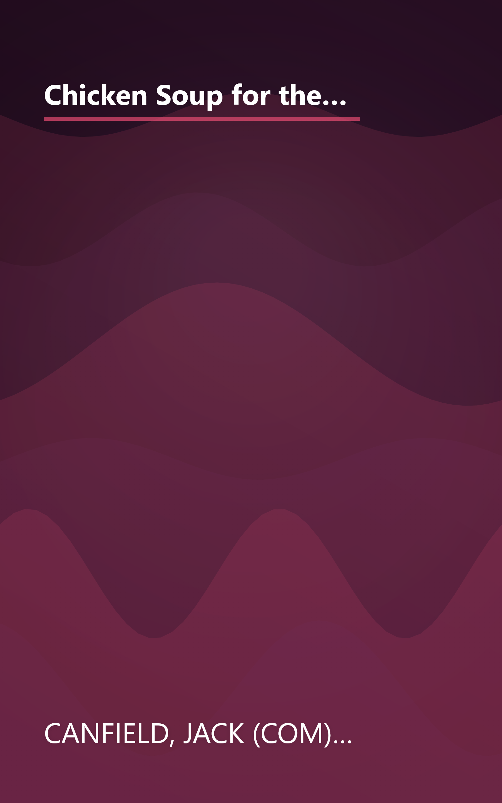 Chicken Soup for the Woman's Soul: 101 Stories to Open the Hearts and Rekindle the Spirits of Women (Chicken Soup for the Soul) book cover