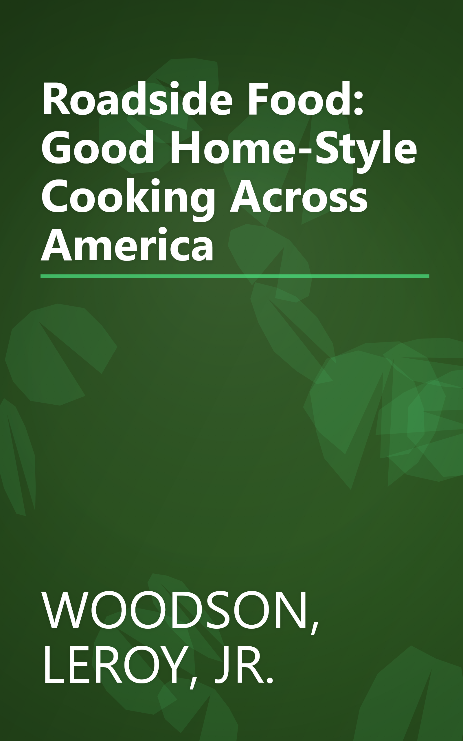 Roadside Food: Good Home-Style Cooking Across America book cover