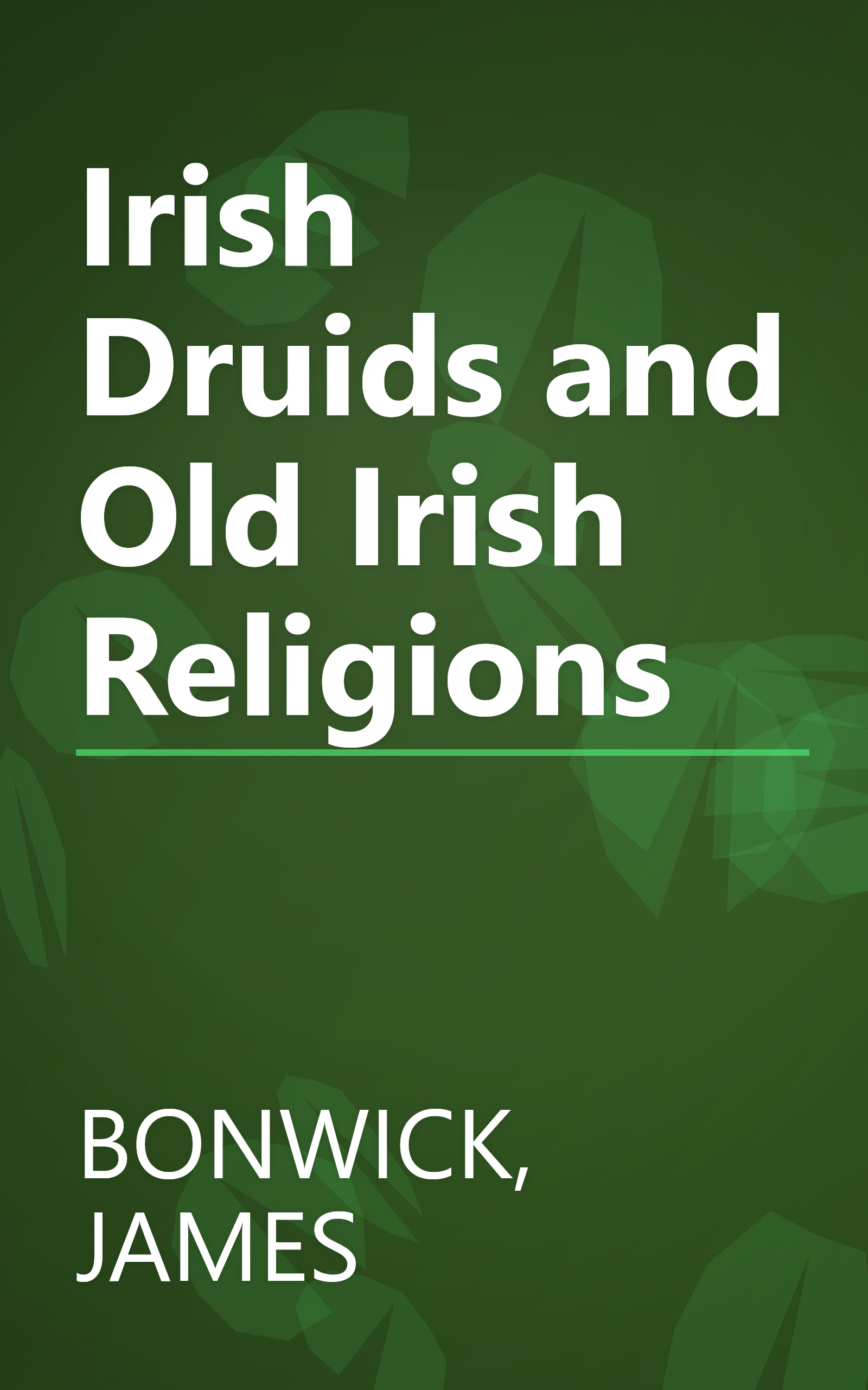 Irish Druids and Old Irish Religions book cover