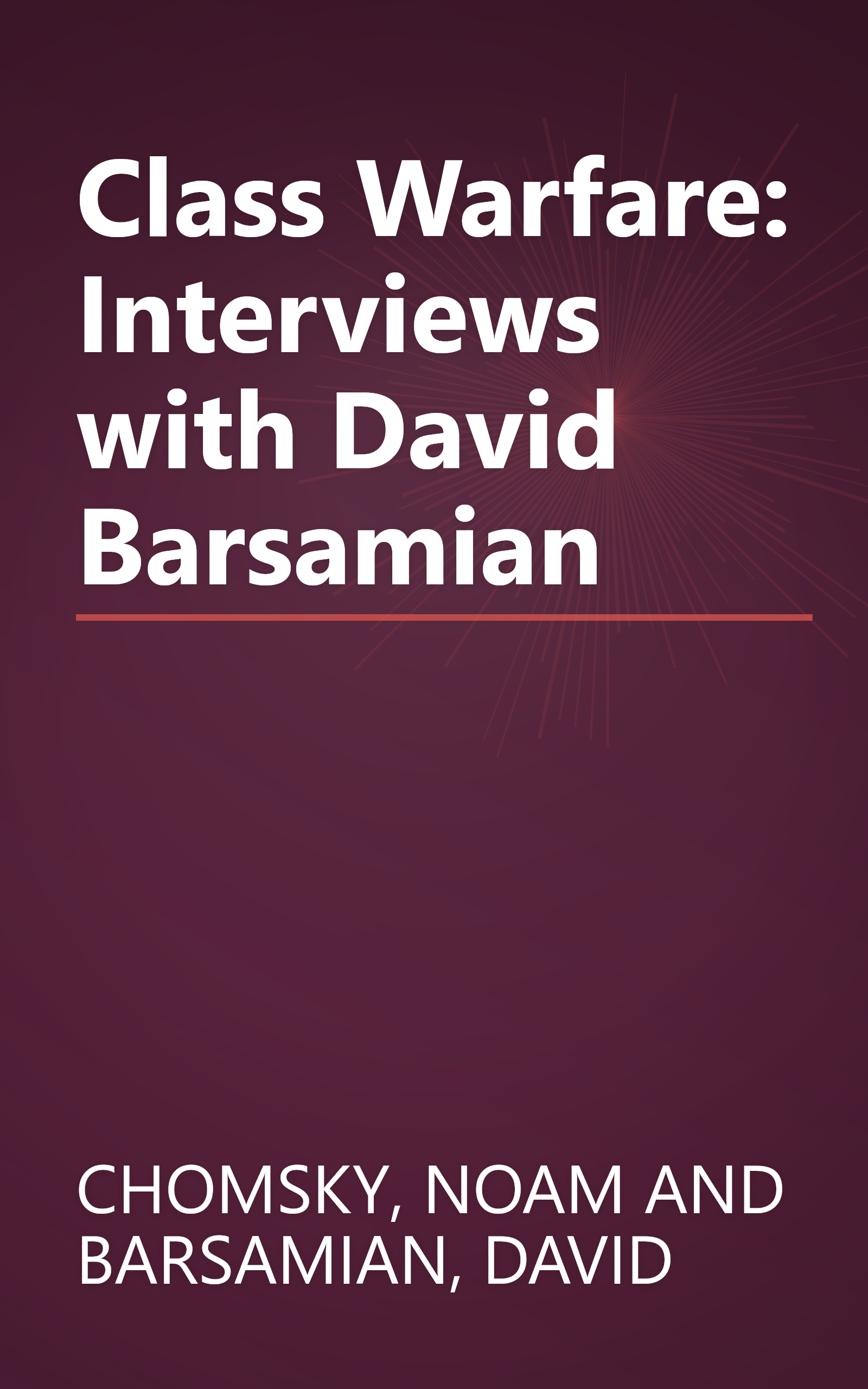 Class Warfare: Interviews with David Barsamian book cover