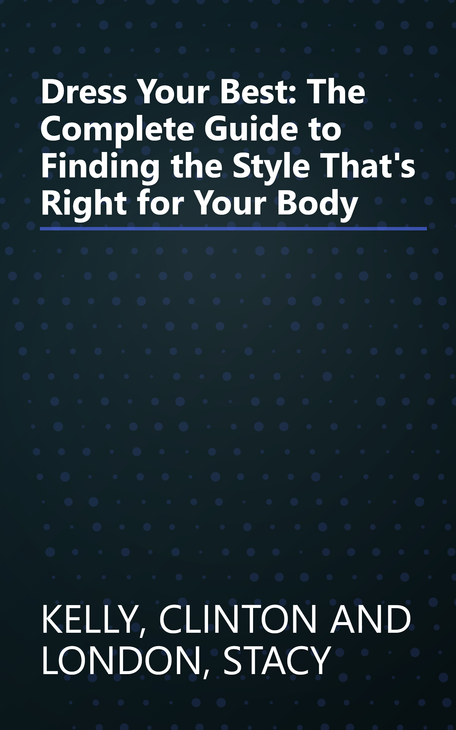 Dress Your Best: The Complete Guide to Finding the Style That's Right for Your Body book cover