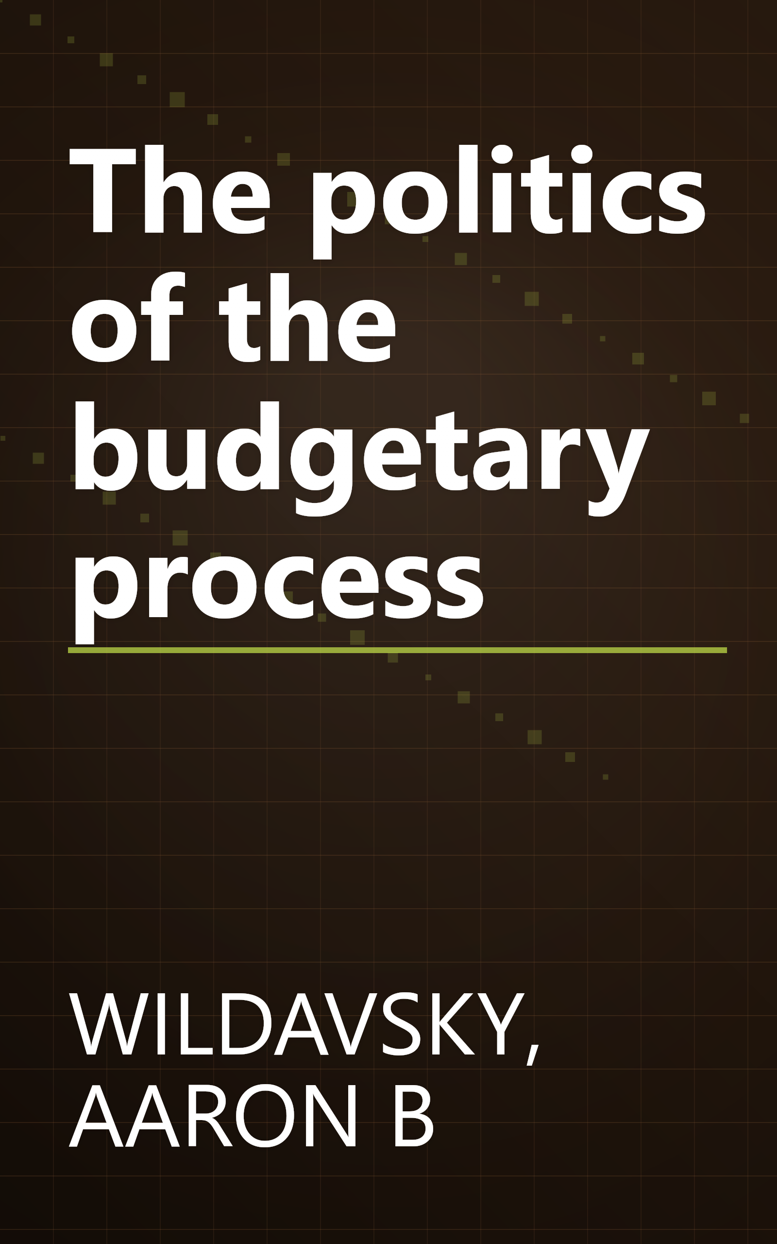 The politics of the budgetary process book cover