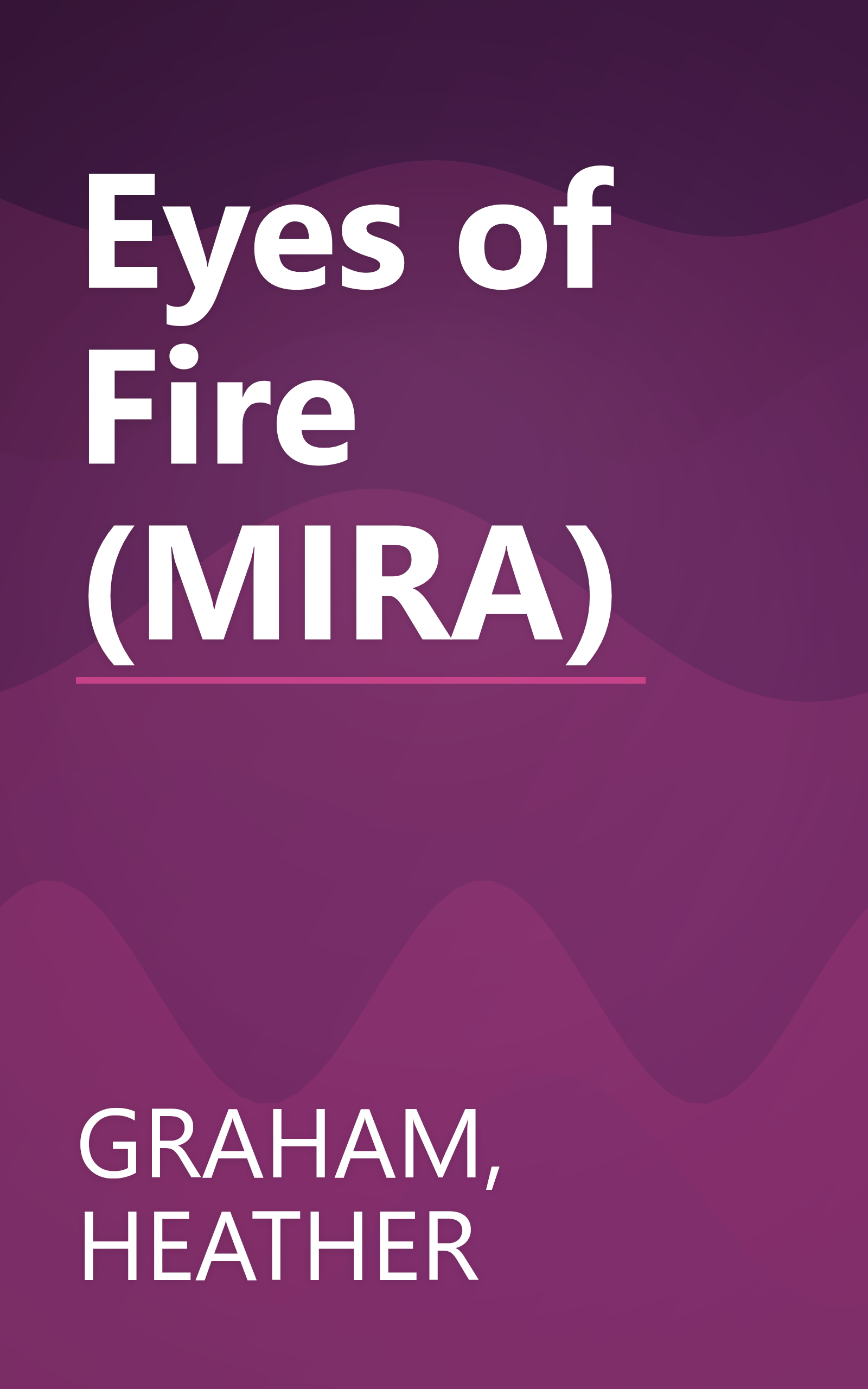 Eyes of Fire (MIRA) book cover