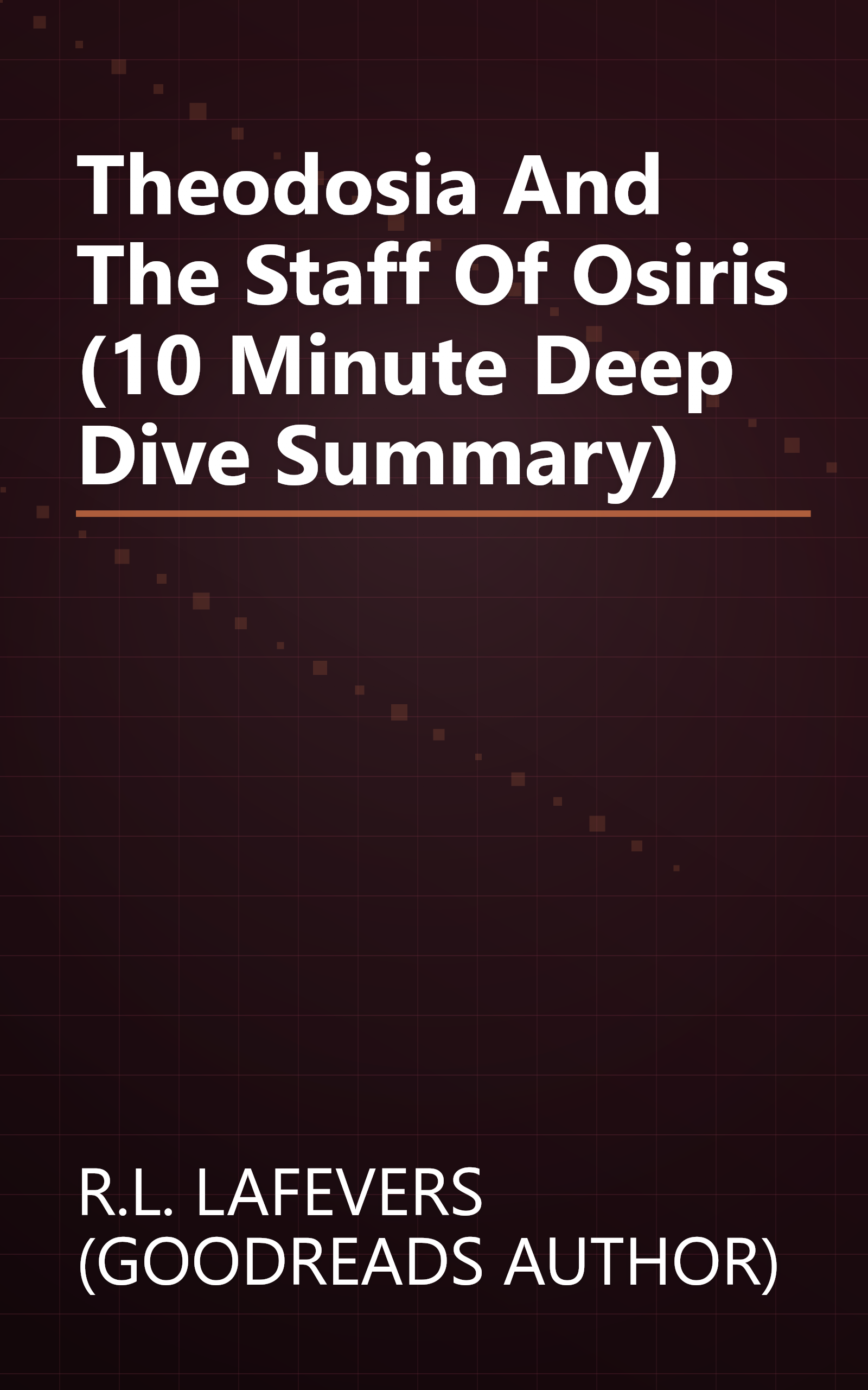 Theodosia And The Staff Of Osiris (10 Minute   Deep Dive Summary) book cover