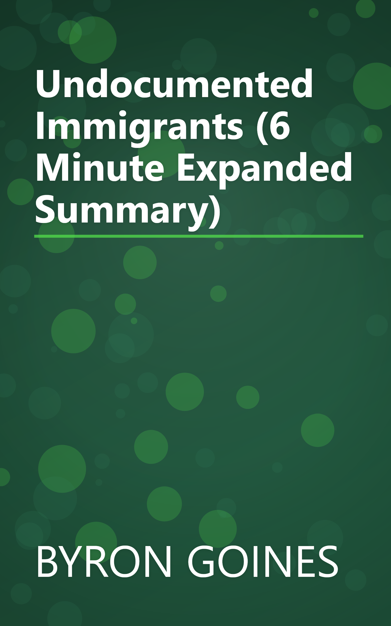 Undocumented Immigrants (6 Minute   Expanded Summary) book cover
