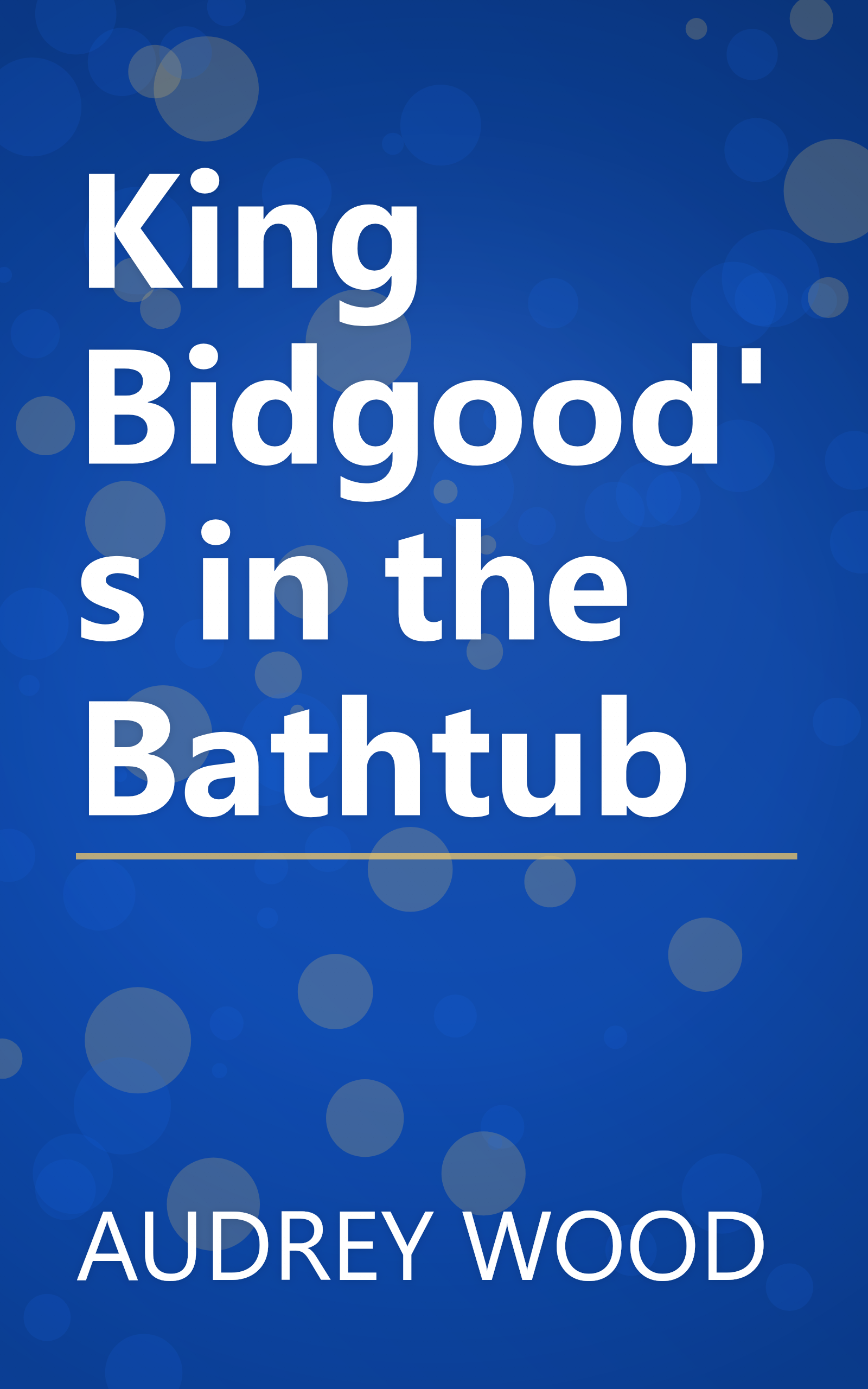 King Bidgood's in the Bathtub book cover
