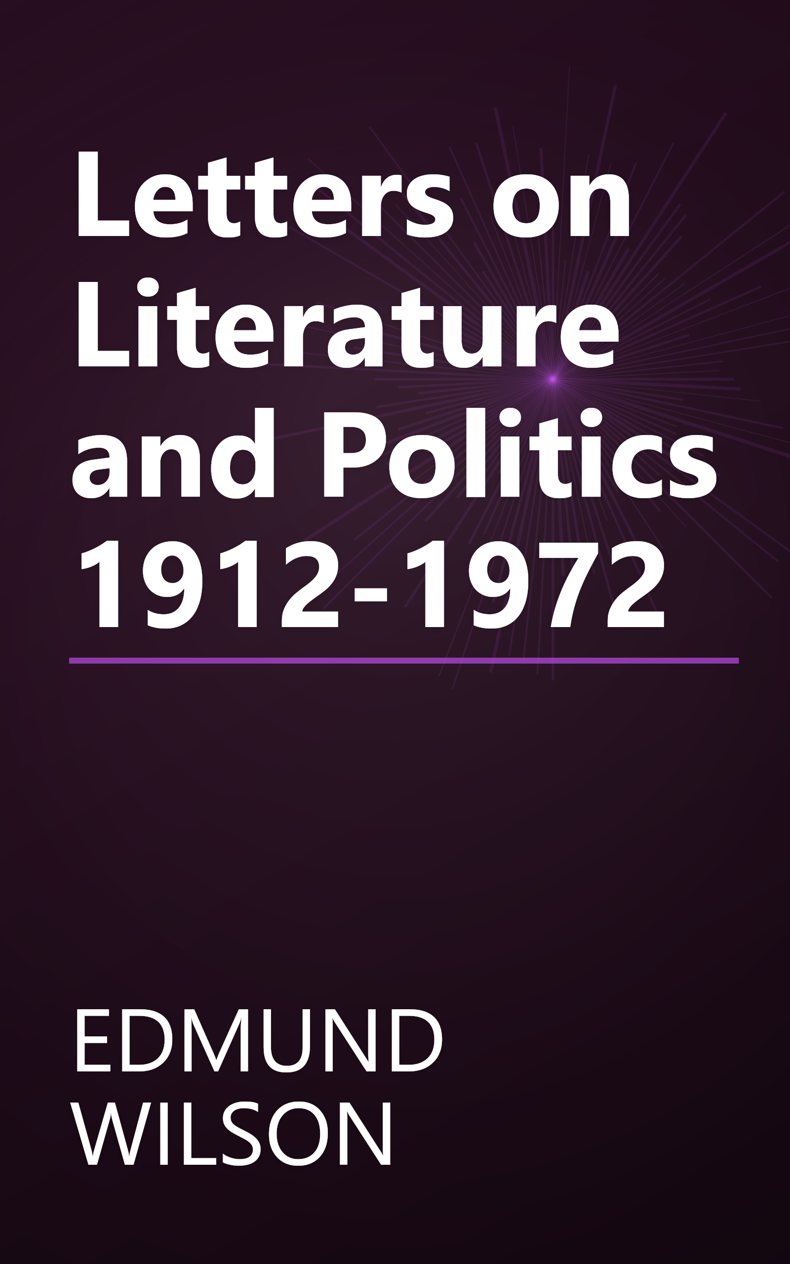 Letters on Literature and Politics 1912-1972 book cover