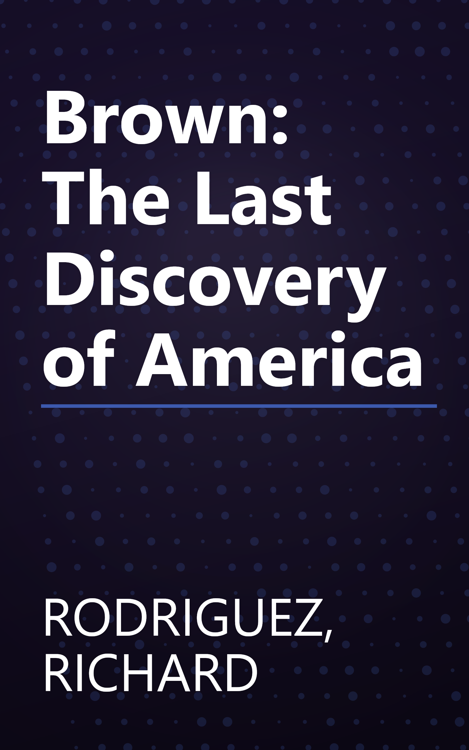 Brown: The Last Discovery of America book cover