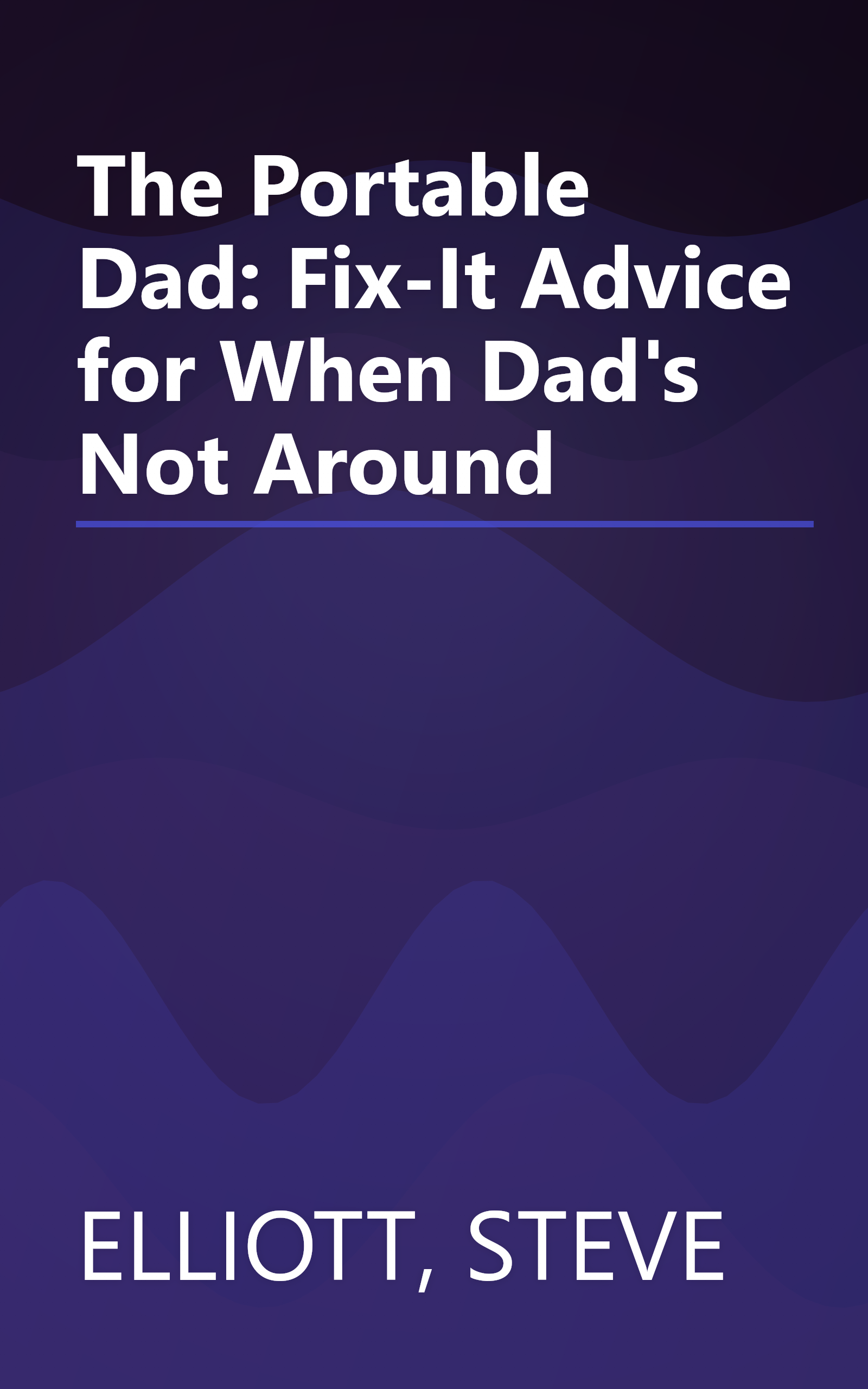 The Portable Dad: Fix-It Advice for When Dad's Not Around book cover