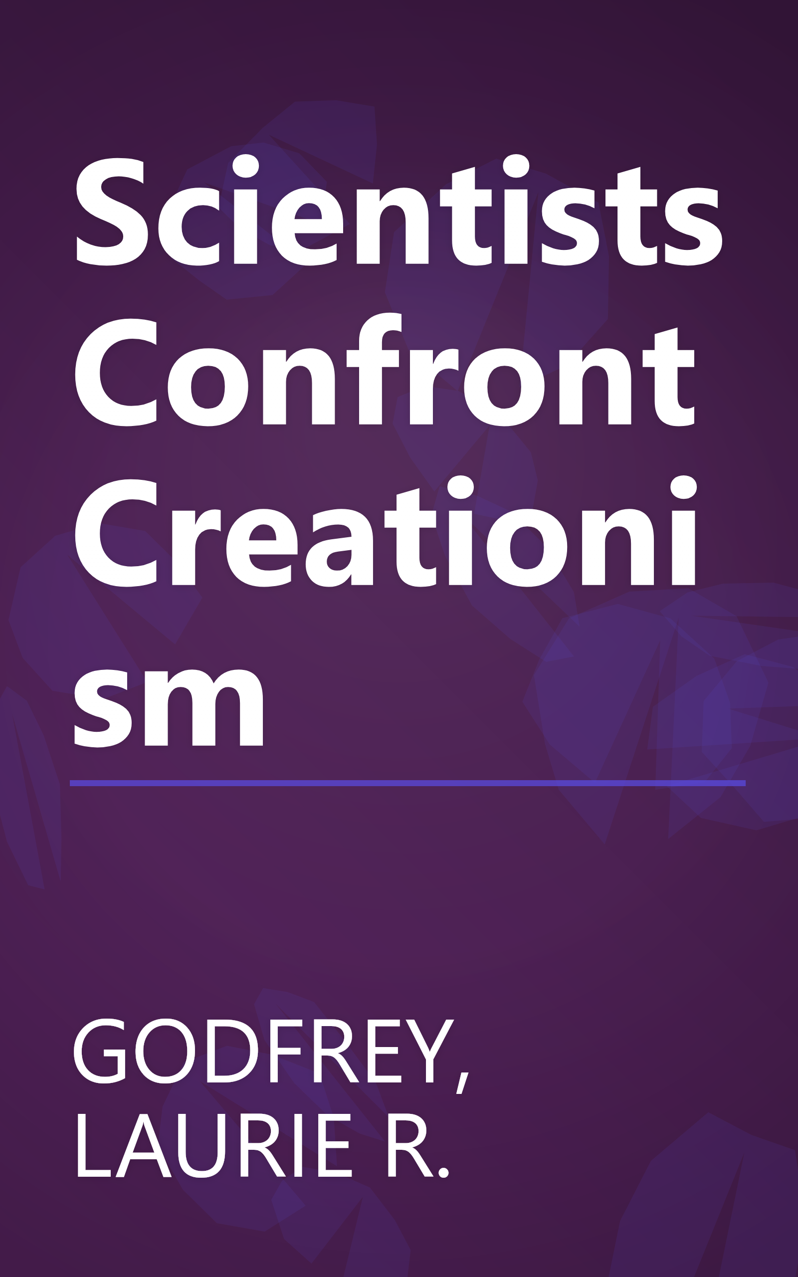 Scientists Confront Creationism book cover