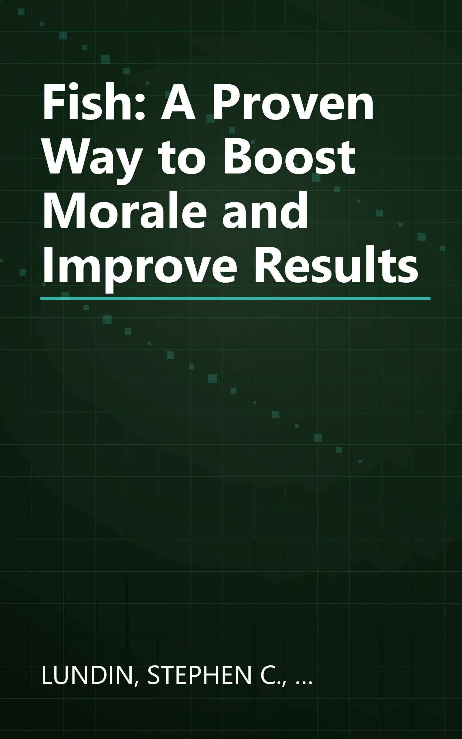 Fish: A Proven Way to Boost Morale and Improve Results book cover
