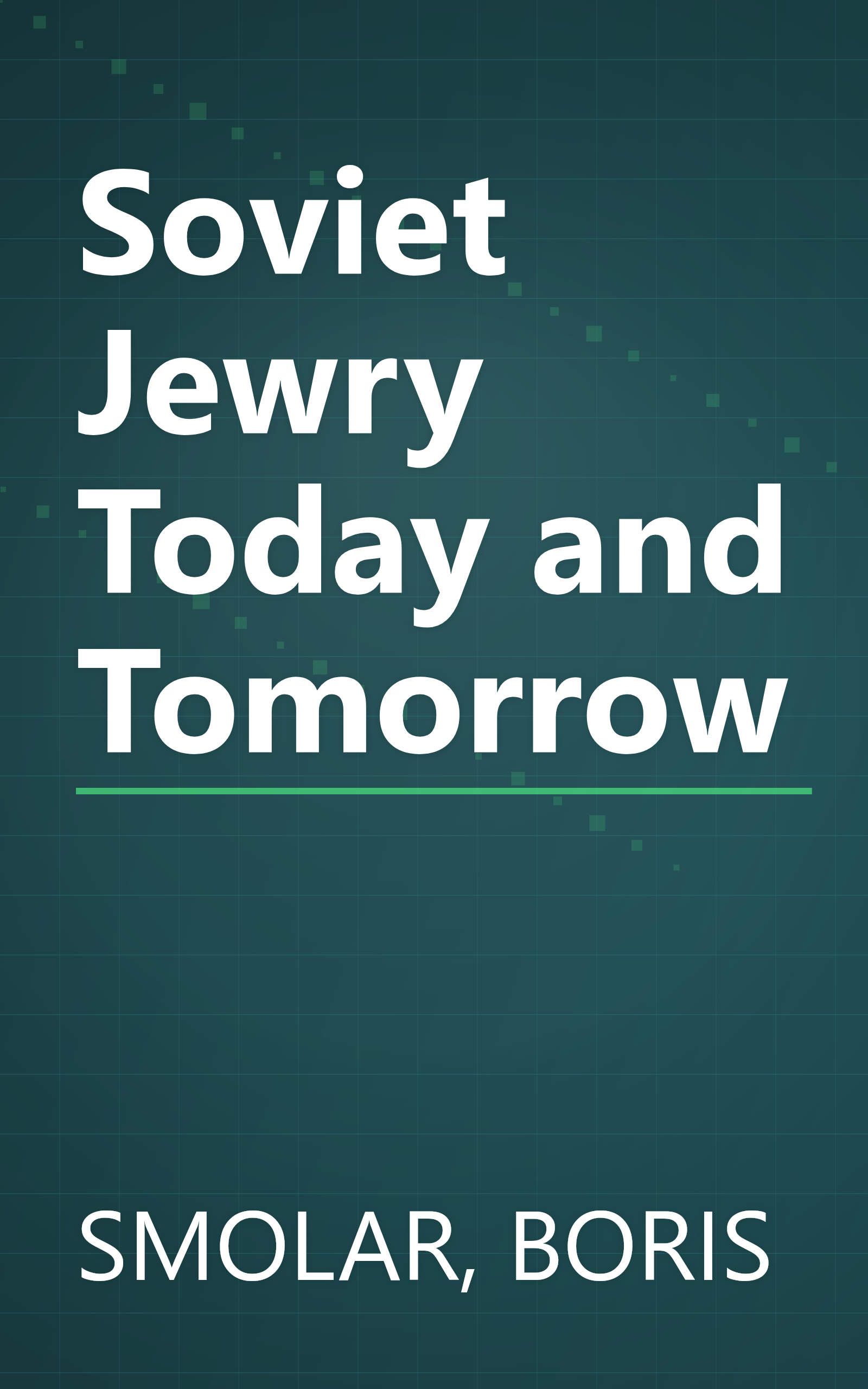 Soviet Jewry Today and Tomorrow book cover