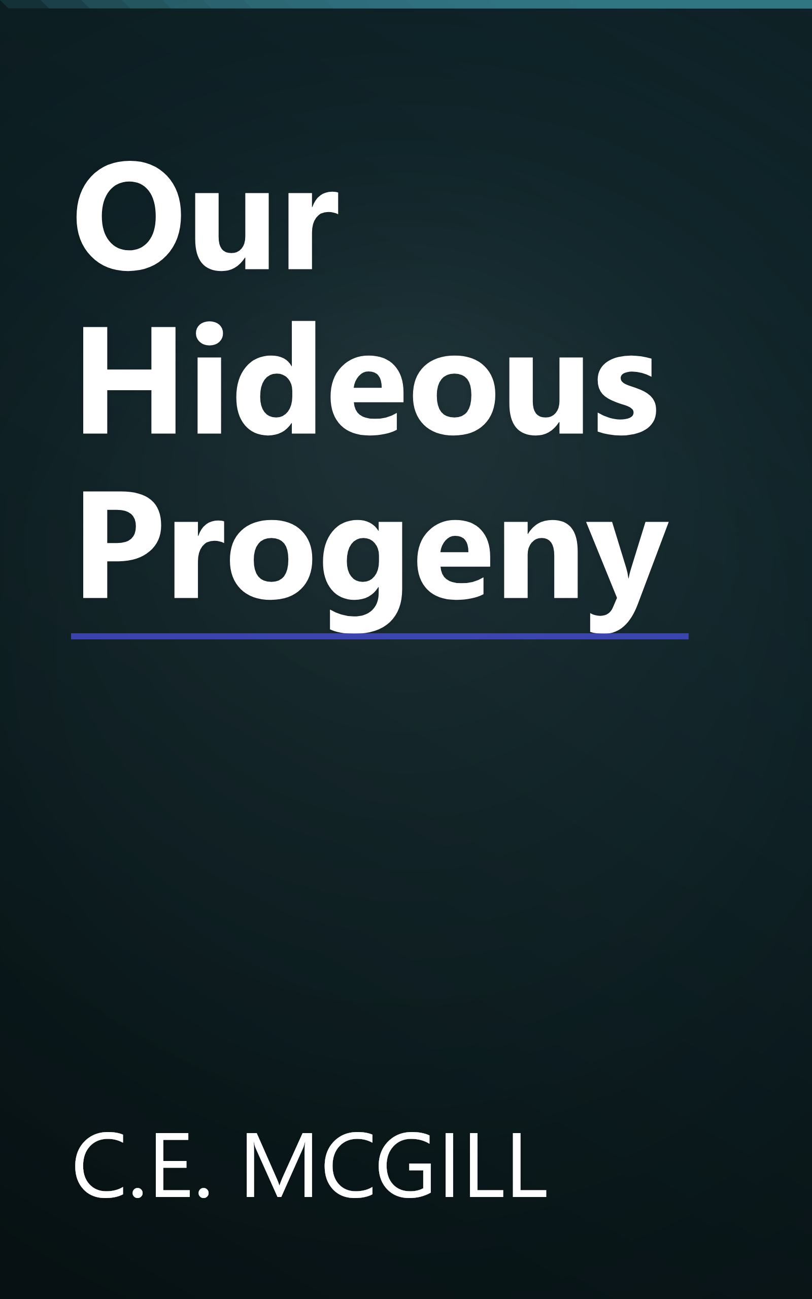 Our Hideous Progeny book cover
