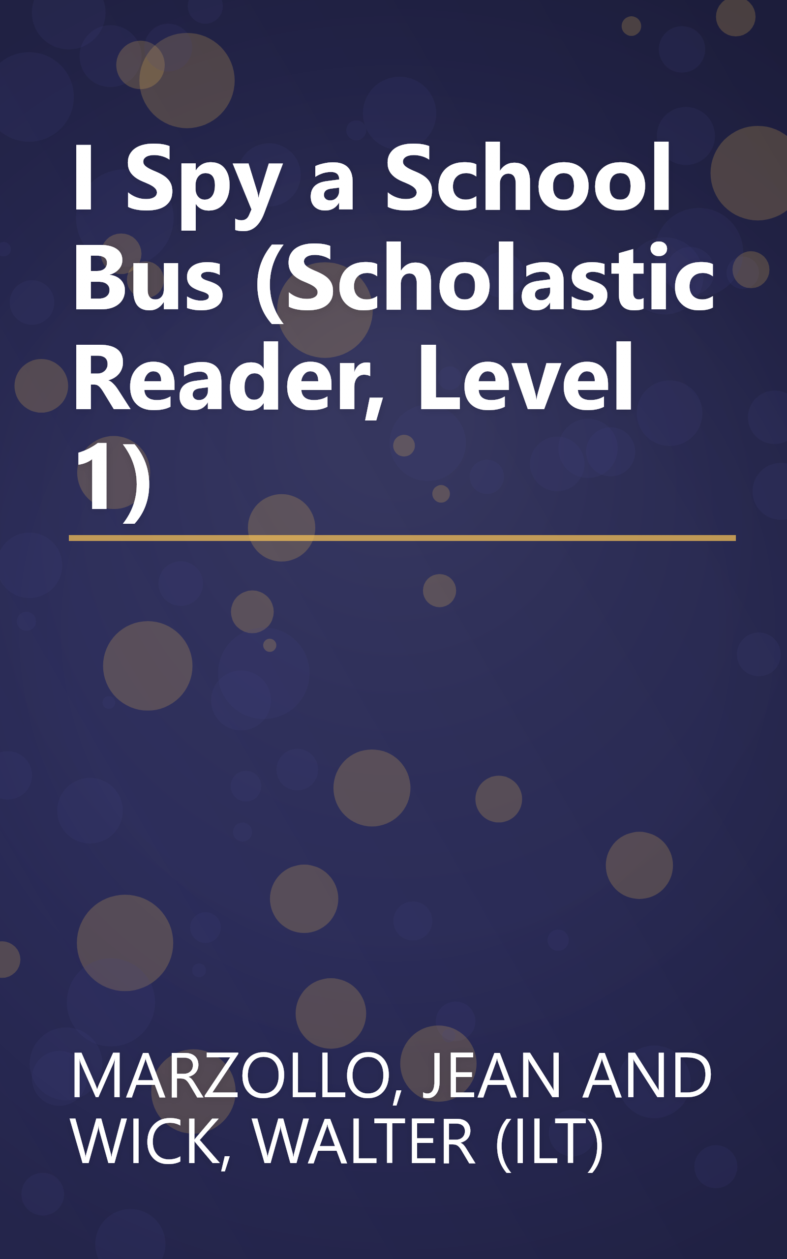 I Spy a School Bus (Scholastic Reader, Level 1) book cover