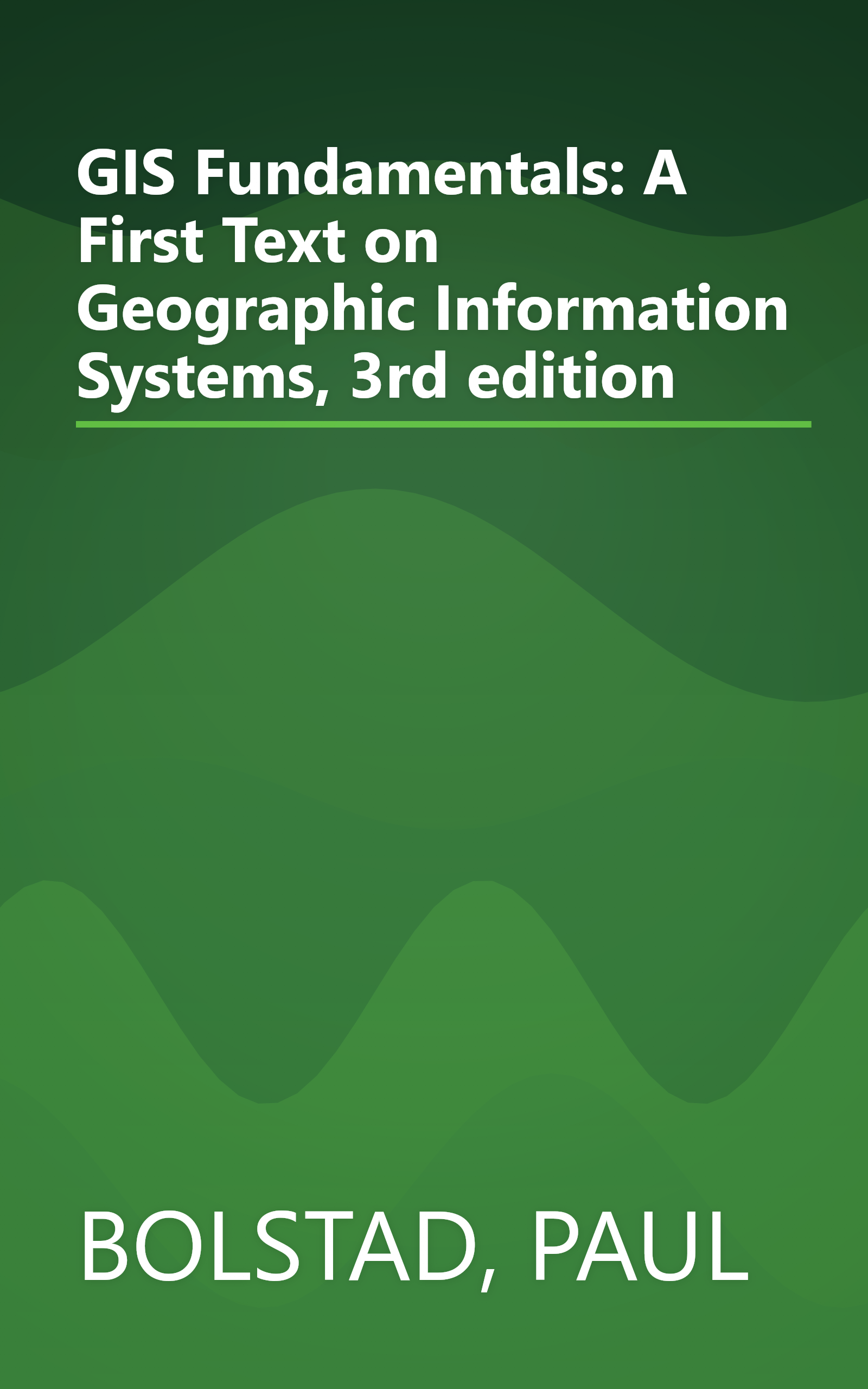 GIS Fundamentals: A First Text on Geographic Information Systems, 3rd edition book cover