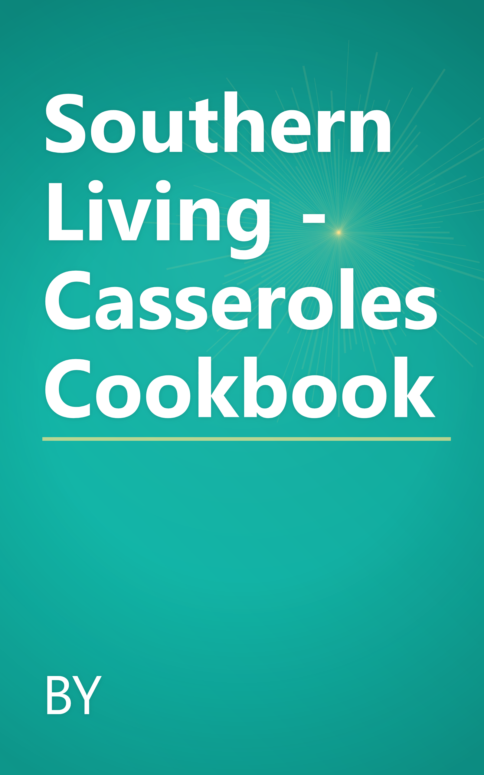 Southern Living - Casseroles Cookbook book cover