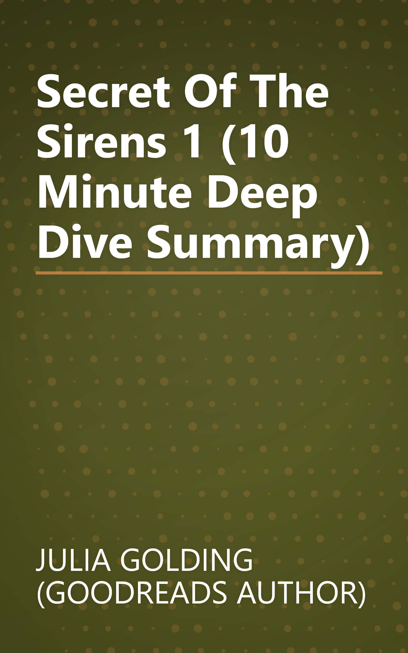 Secret Of The Sirens 1 (10 Minute   Deep Dive Summary) book cover