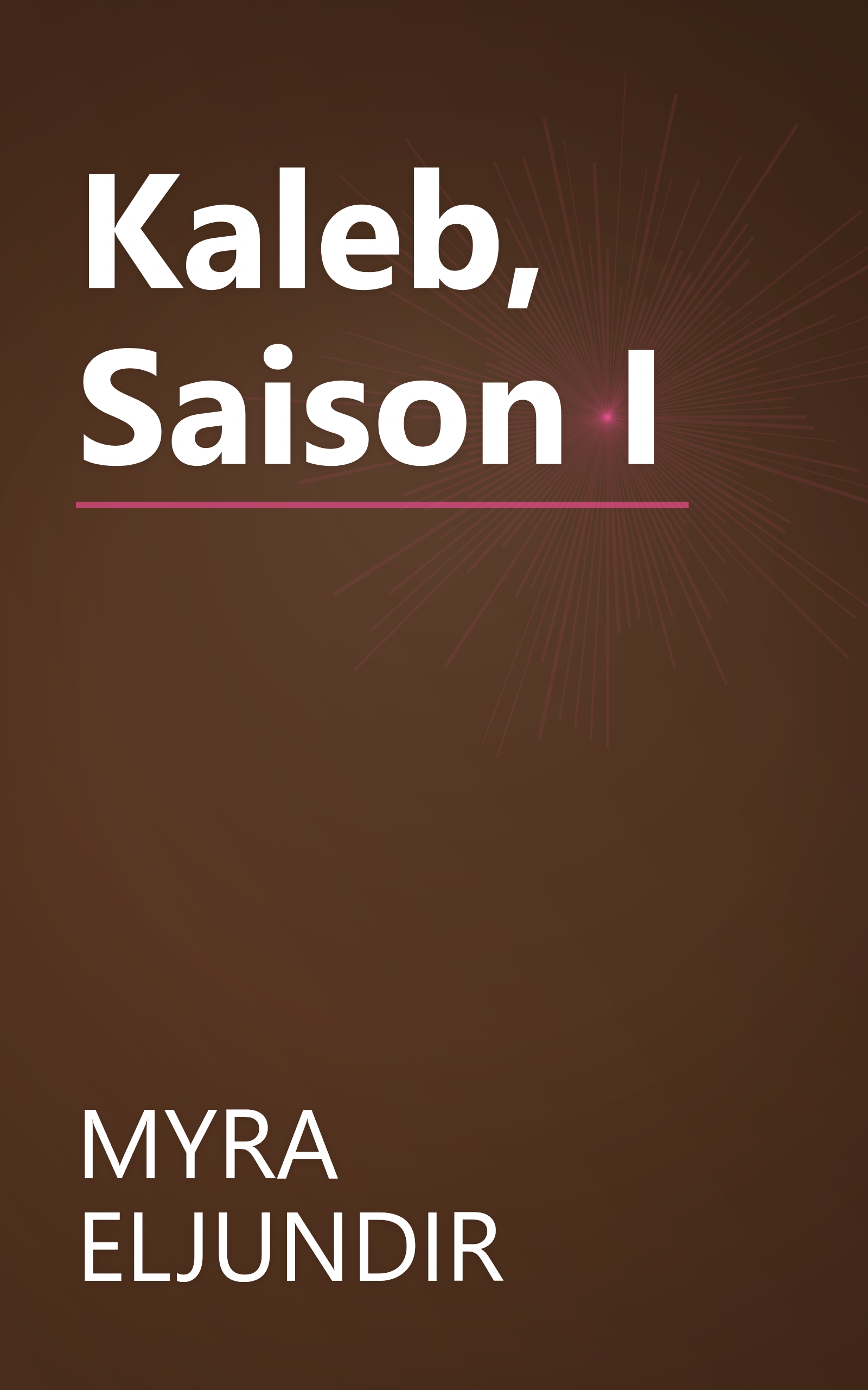 Kaleb, Saison I book cover