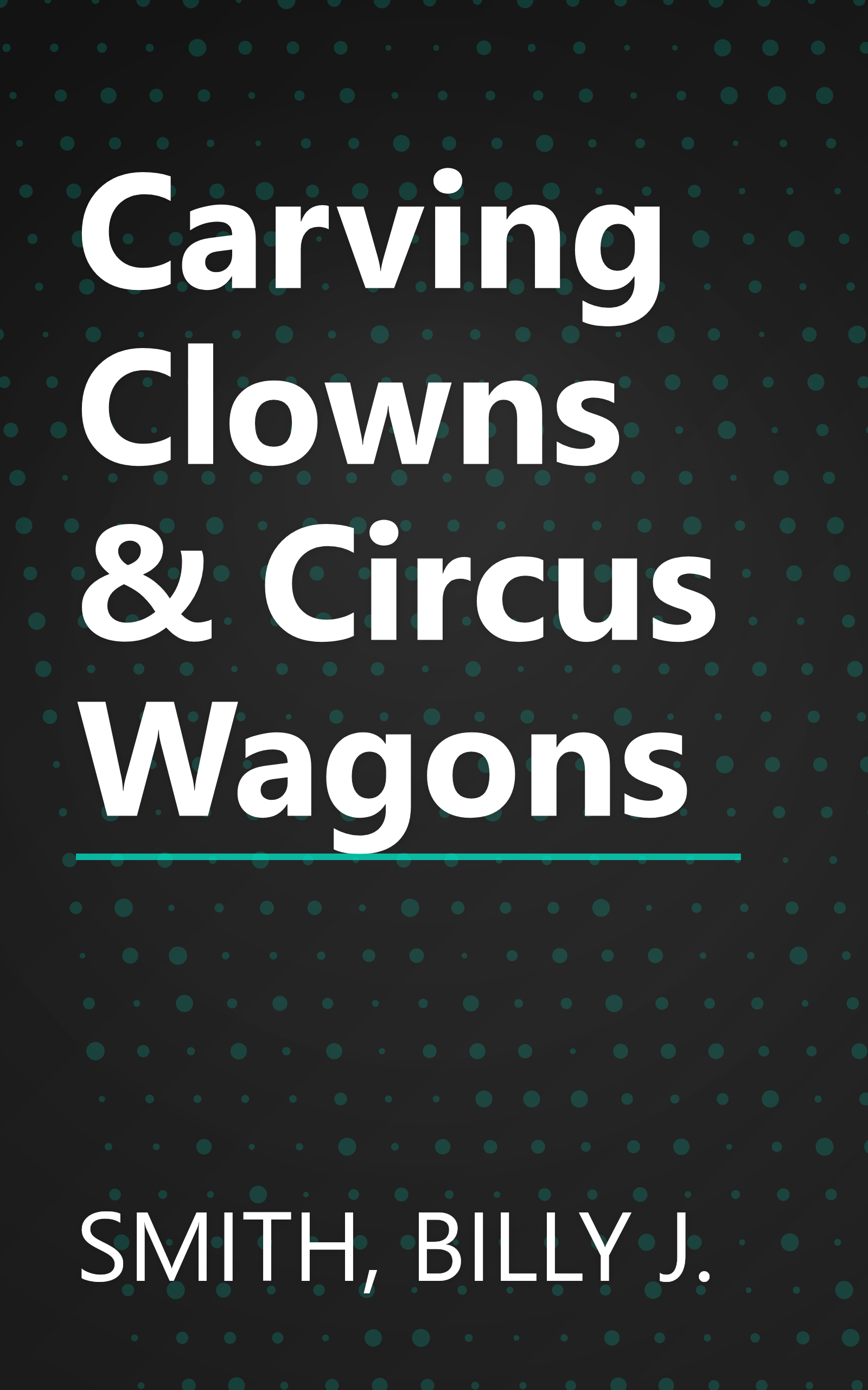 Carving Clowns & Circus Wagons book cover