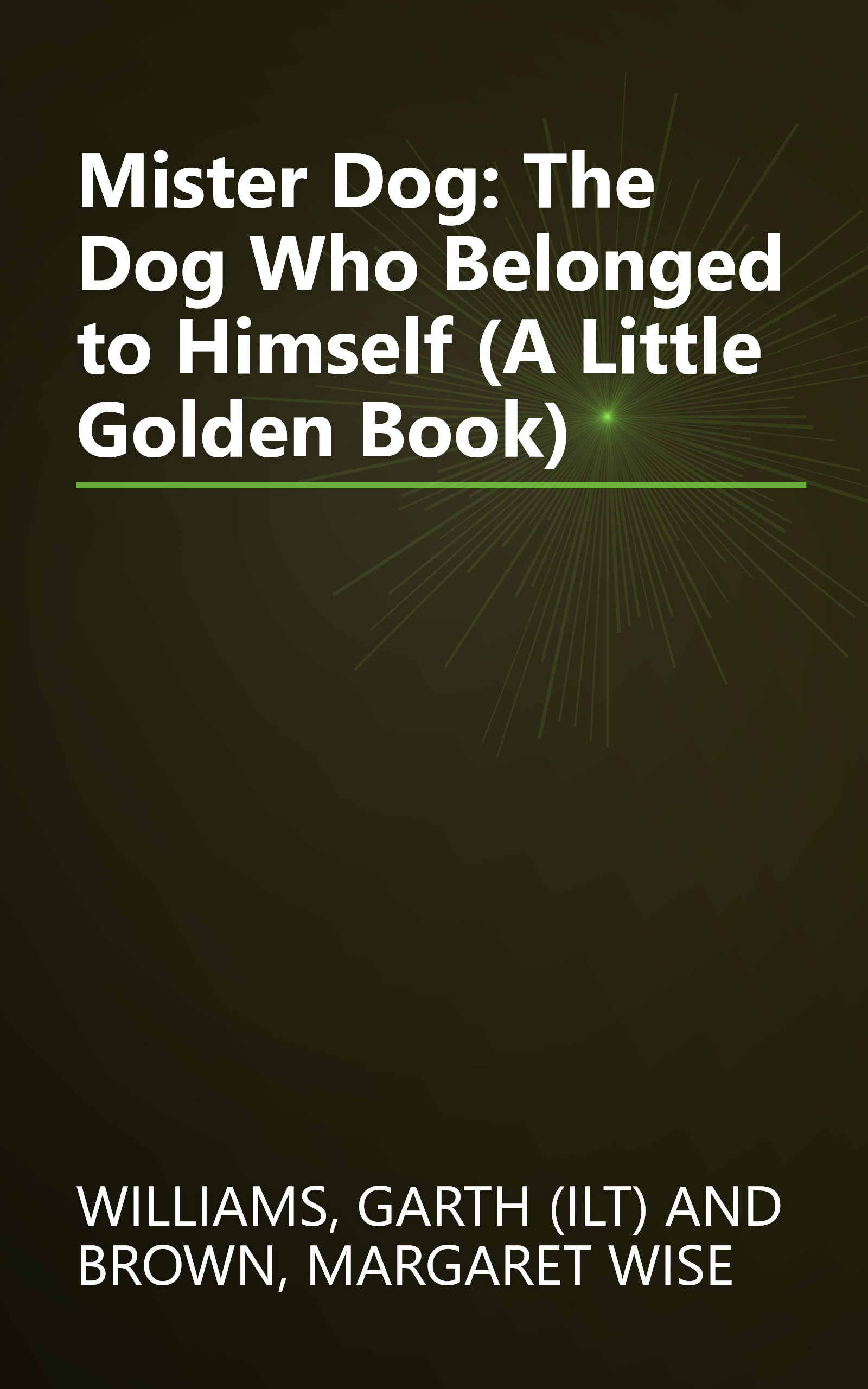 Mister Dog: The Dog Who Belonged to Himself (A Little Golden Book) book cover