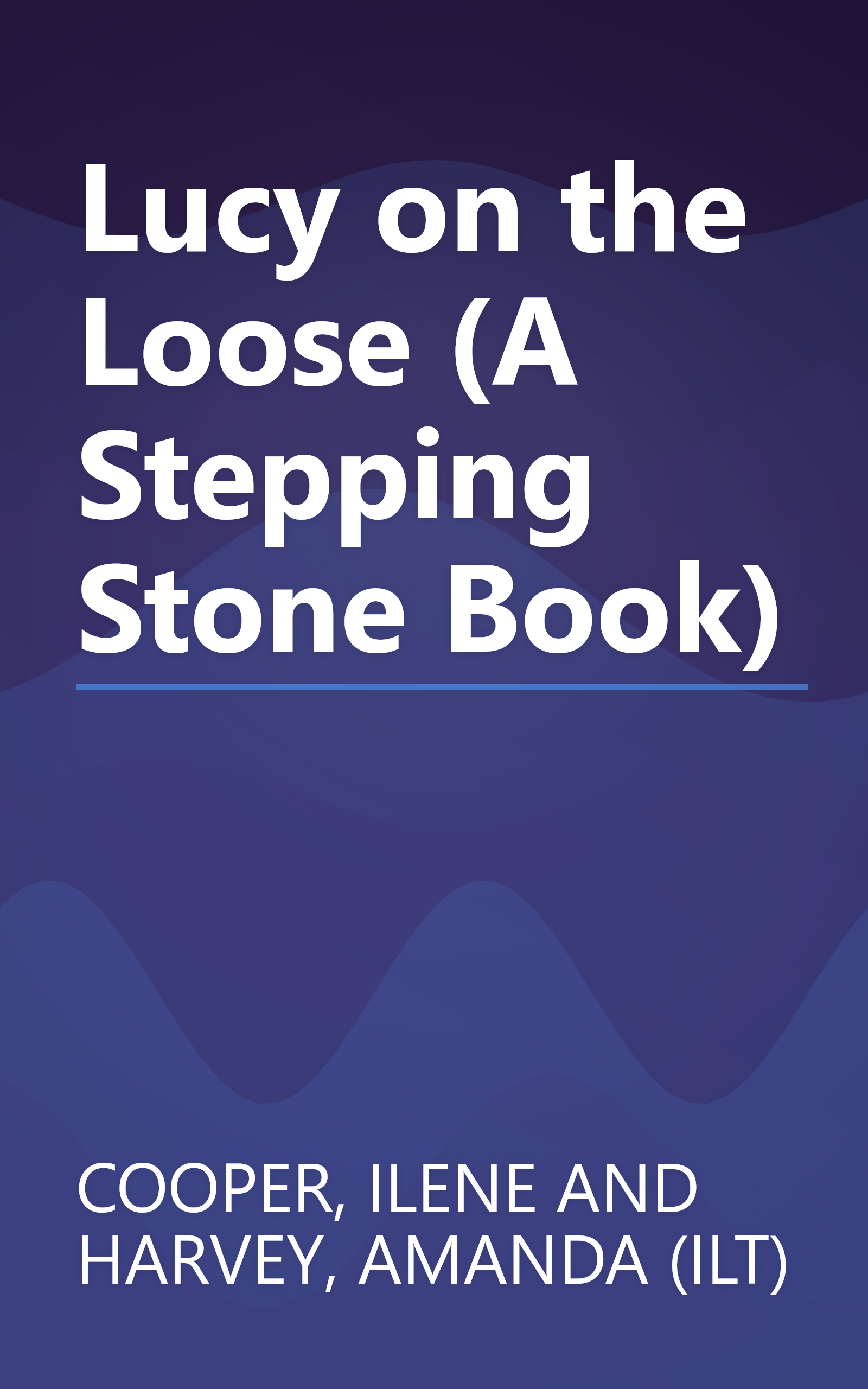 Lucy on the Loose (A Stepping Stone Book) book cover