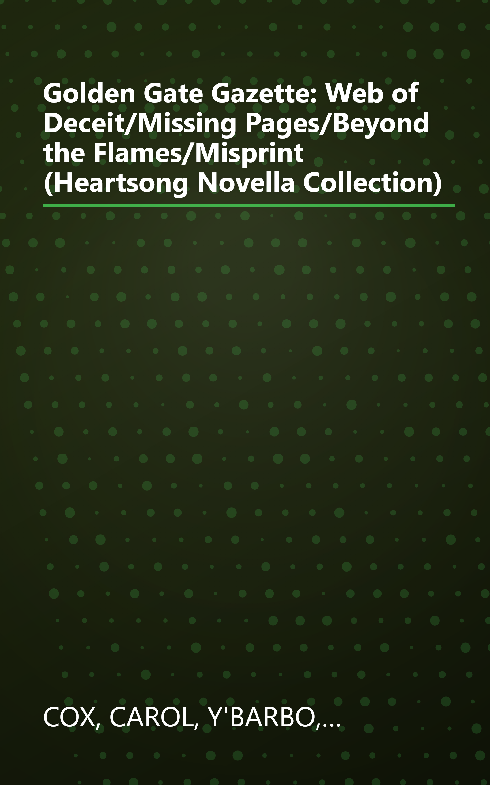 Golden Gate Gazette: Web of Deceit/Missing Pages/Beyond the Flames/Misprint (Heartsong Novella Collection) book cover