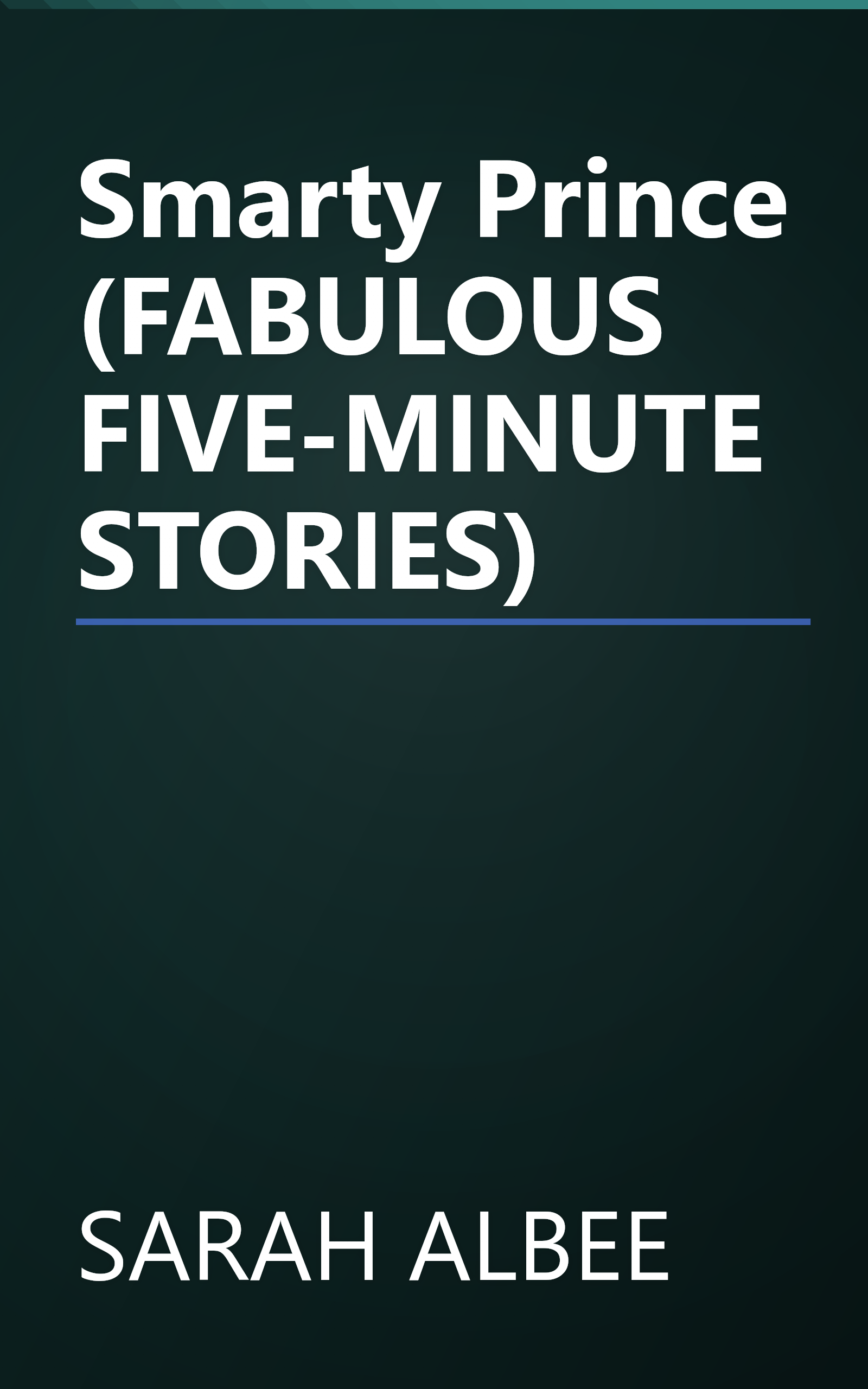 Smarty Prince (FABULOUS FIVE-MINUTE STORIES) book cover