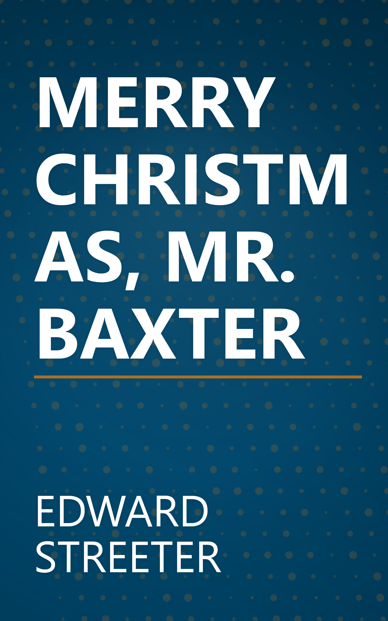 MERRY CHRISTMAS, MR. BAXTER book cover