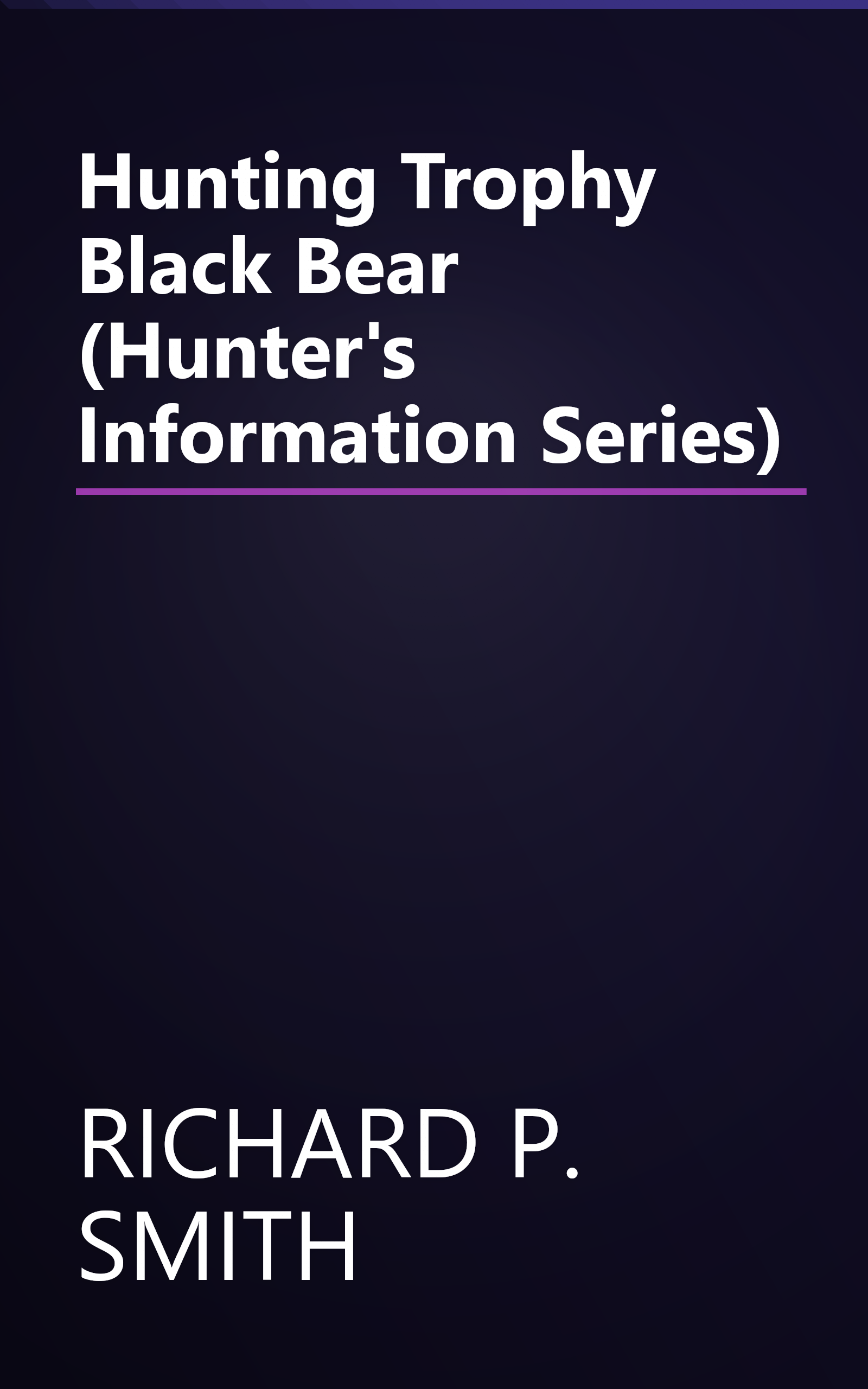 Hunting Trophy Black Bear (Hunter's Information Series) book cover