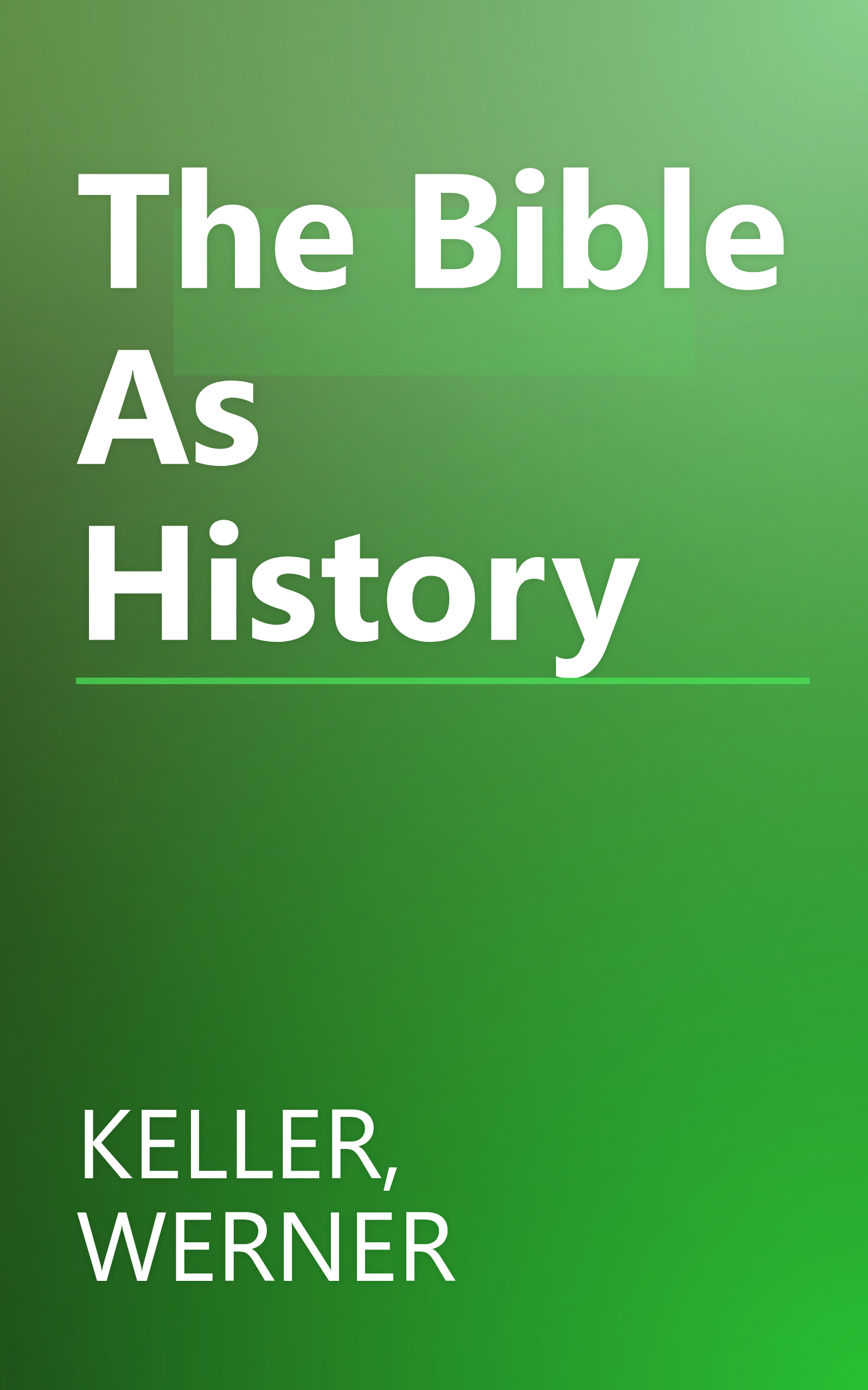 The Bible As History book cover