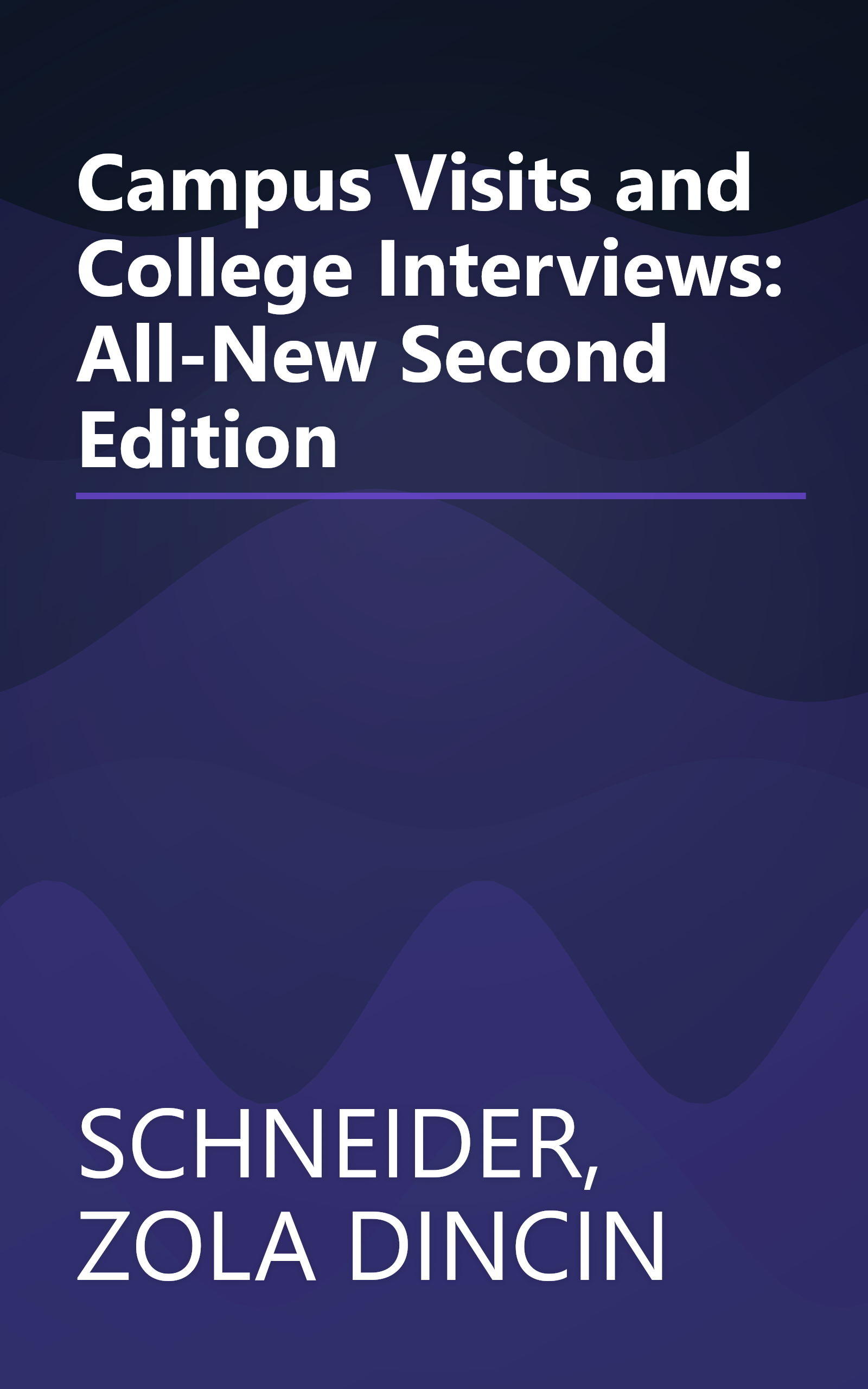 Campus Visits and College Interviews: All-New Second Edition book cover