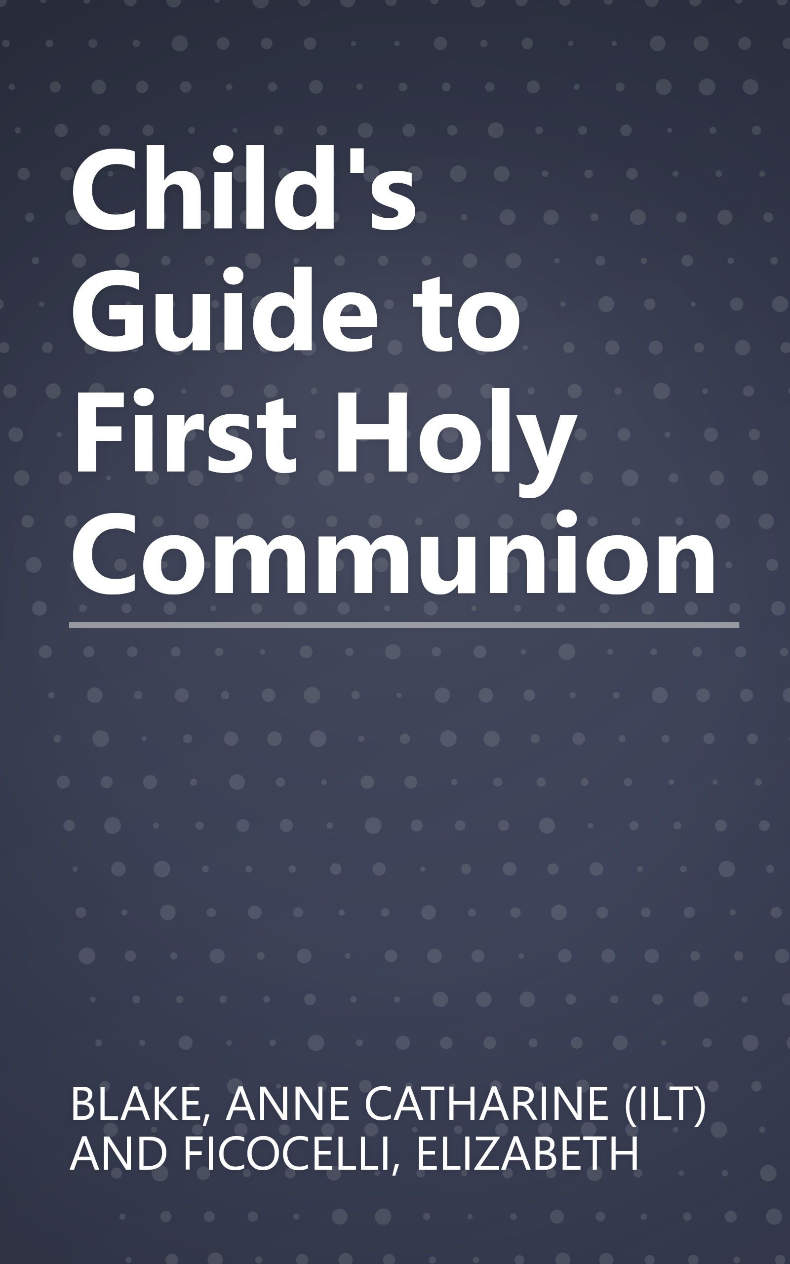 Child's Guide to First Holy Communion book cover