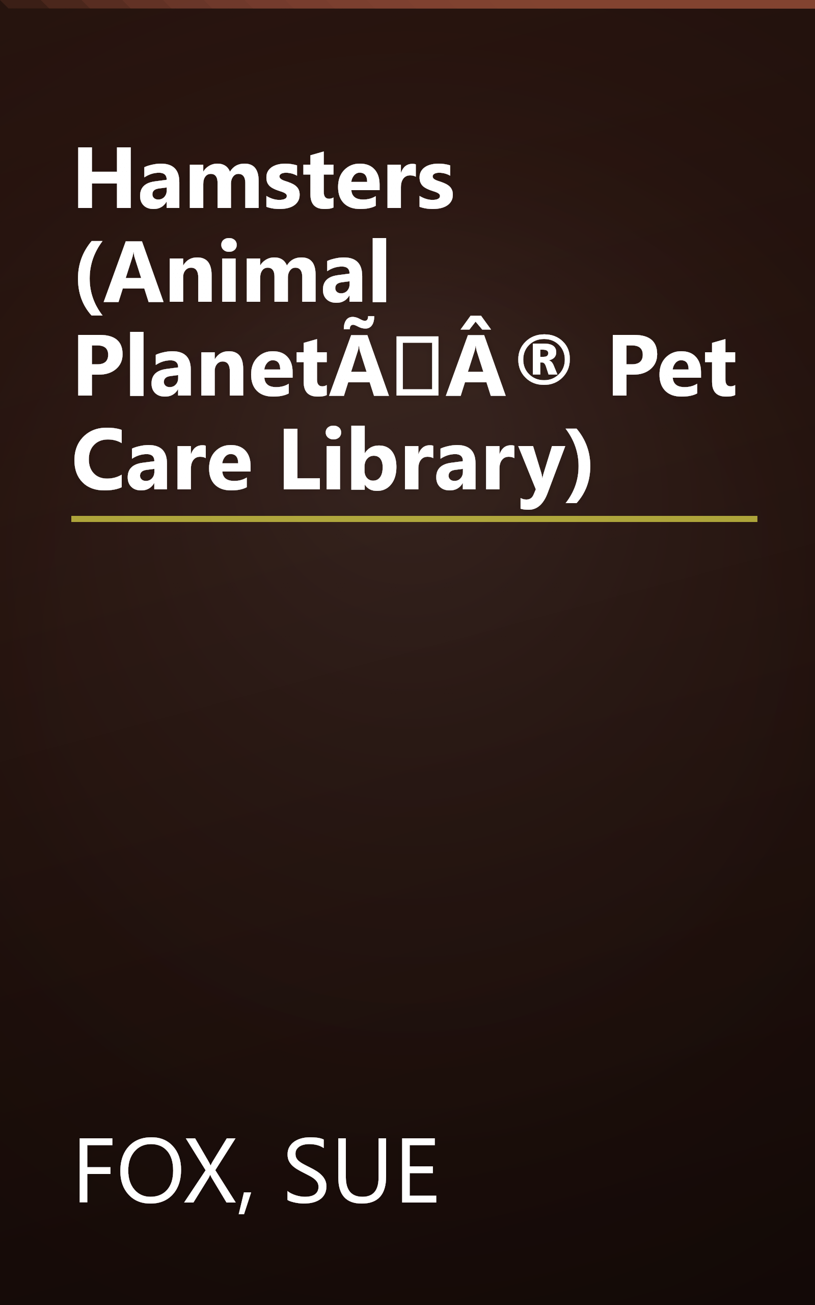 Hamsters (Animal PlanetÃÂ® Pet Care Library) book cover