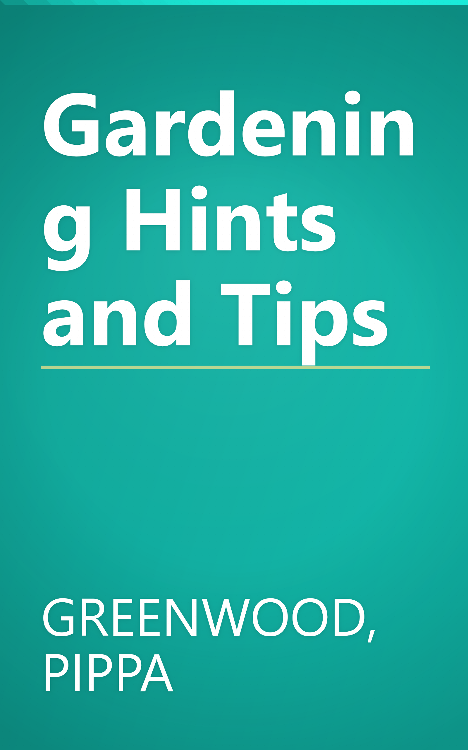 Gardening Hints and Tips book cover