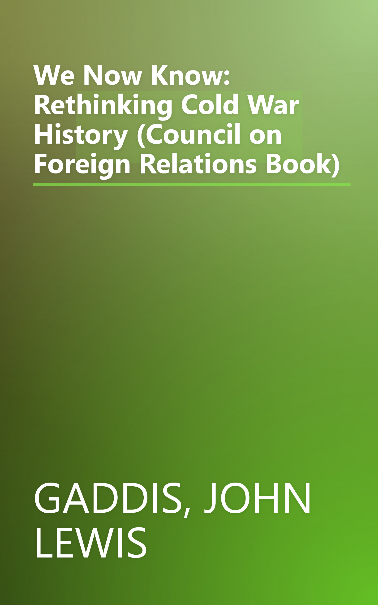 We Now Know: Rethinking Cold War History (Council on Foreign Relations Book) book cover