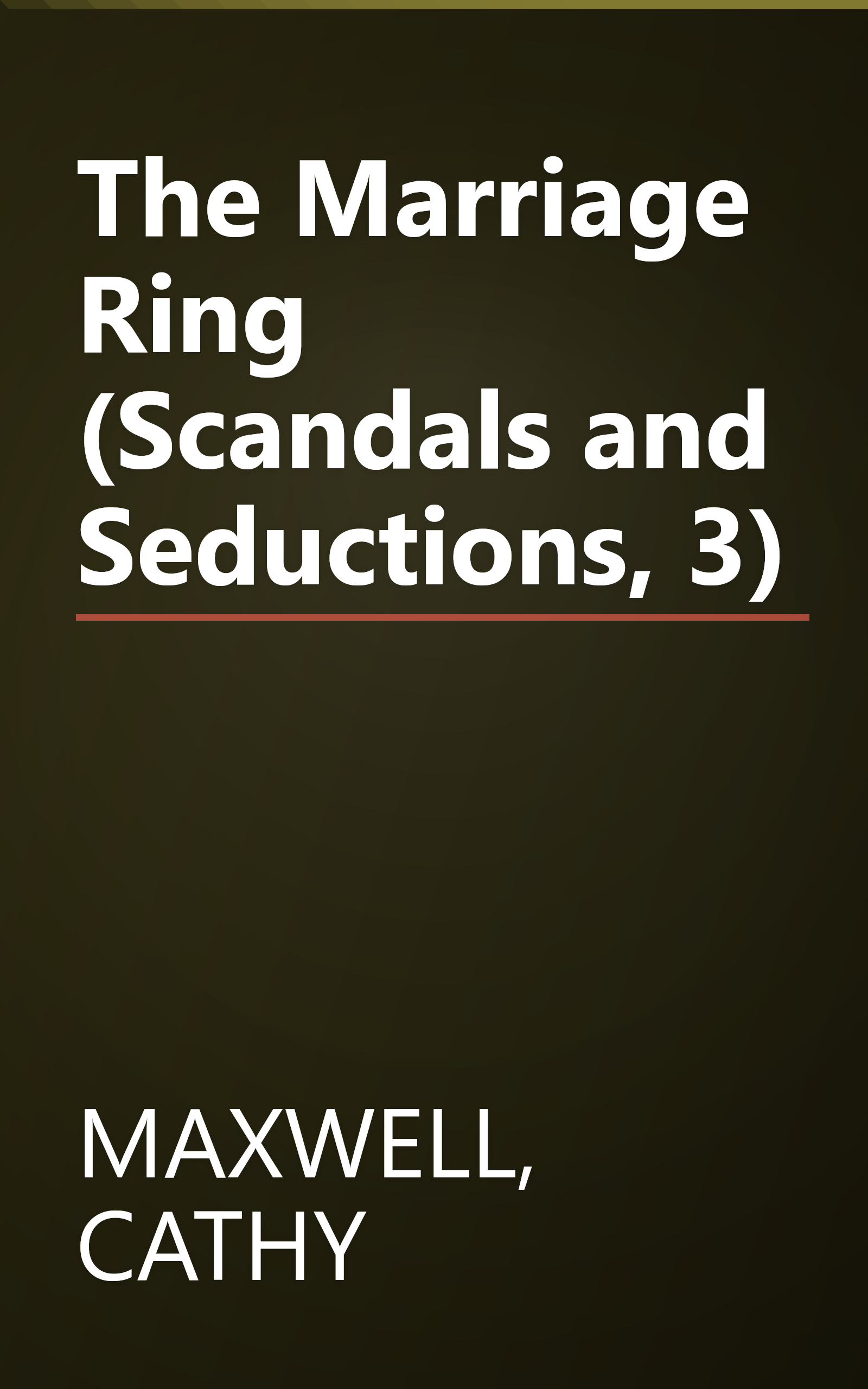 The Marriage Ring (Scandals and Seductions, 3) book cover