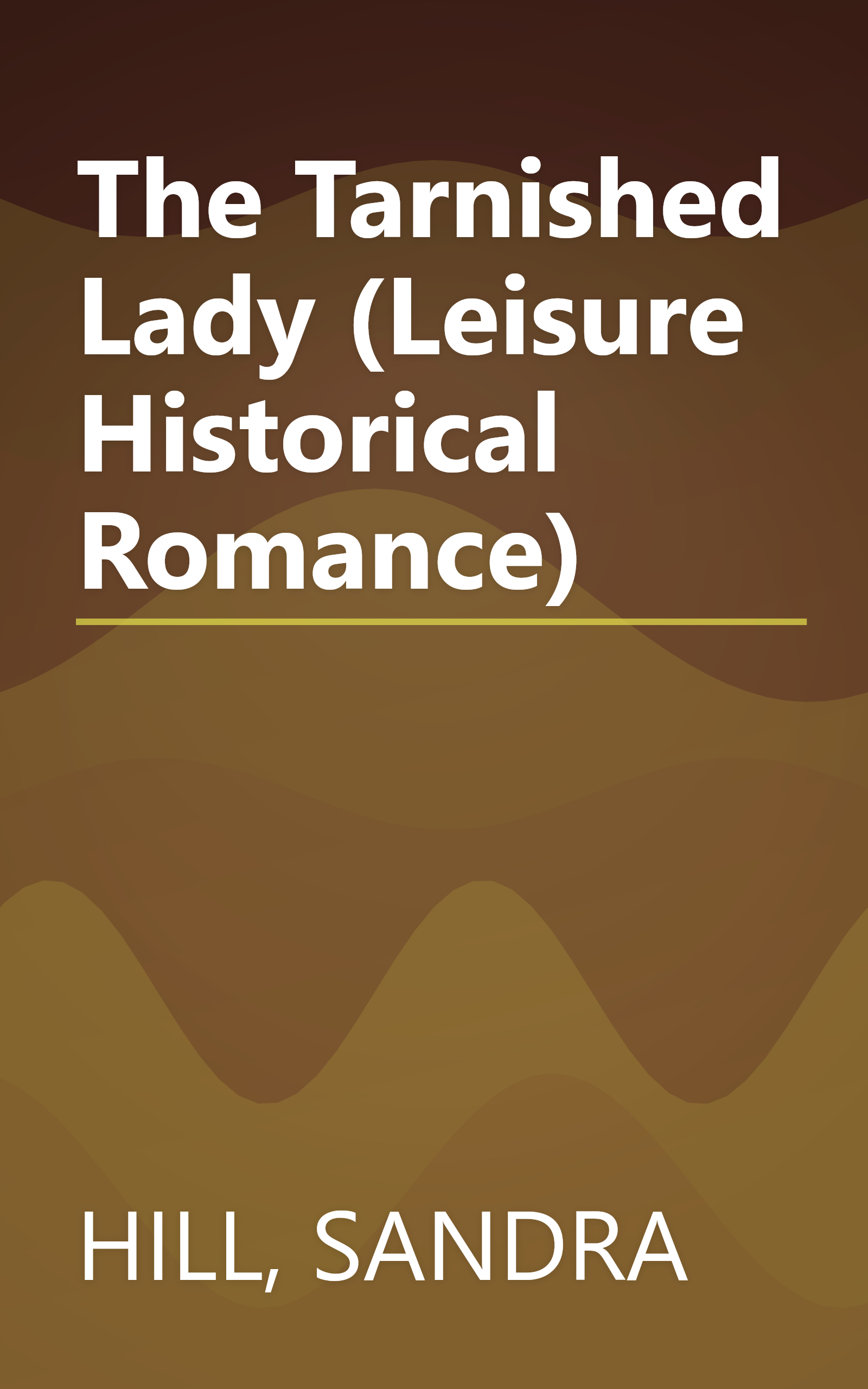 The Tarnished Lady (Leisure Historical Romance) book cover