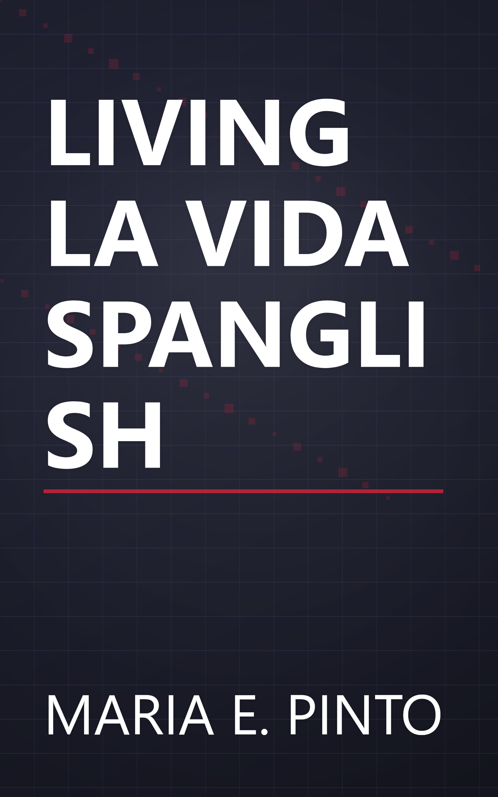 LIVING LA VIDA SPANGLISH book cover