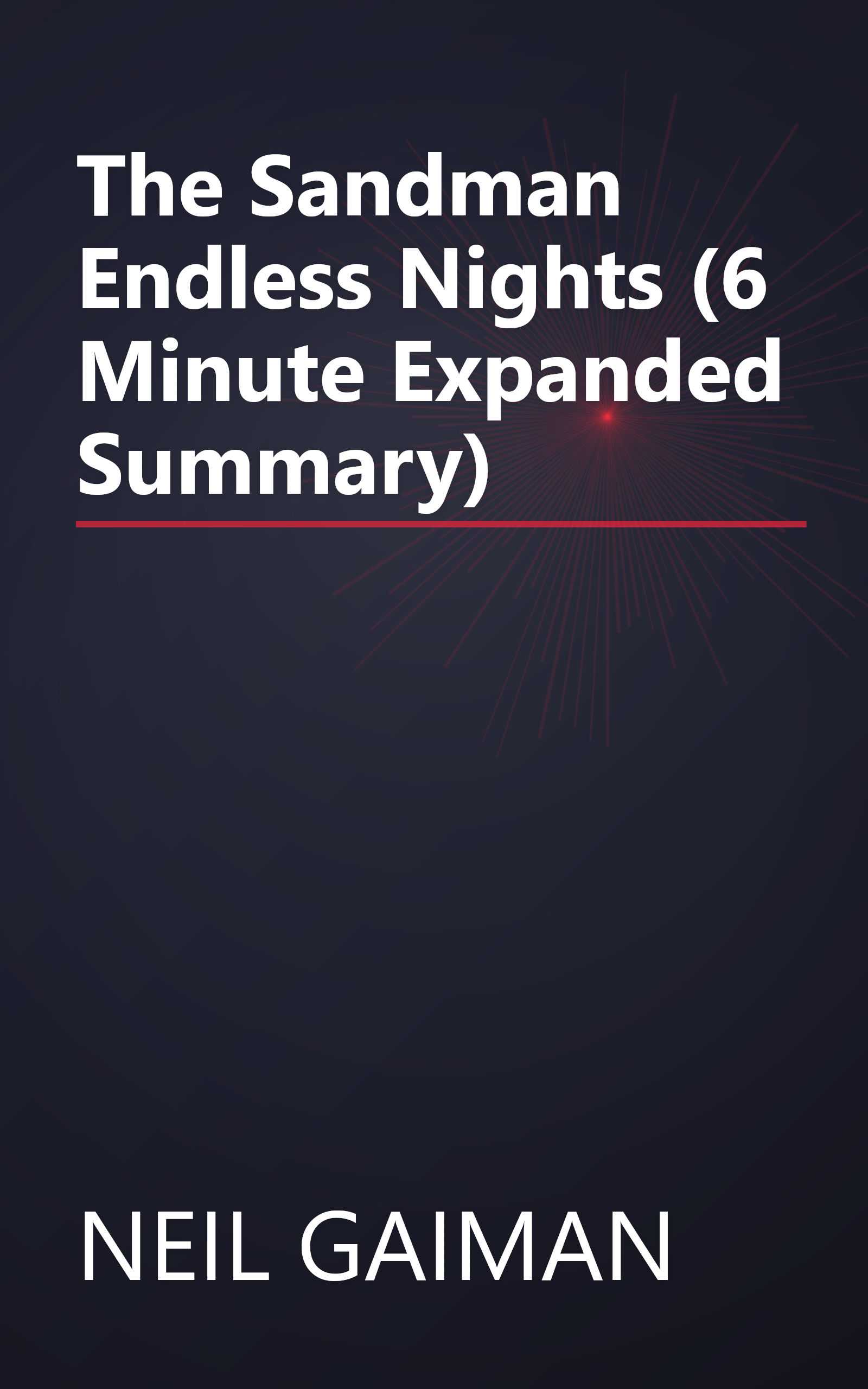 The Sandman  Endless Nights (6 Minute   Expanded Summary) book cover