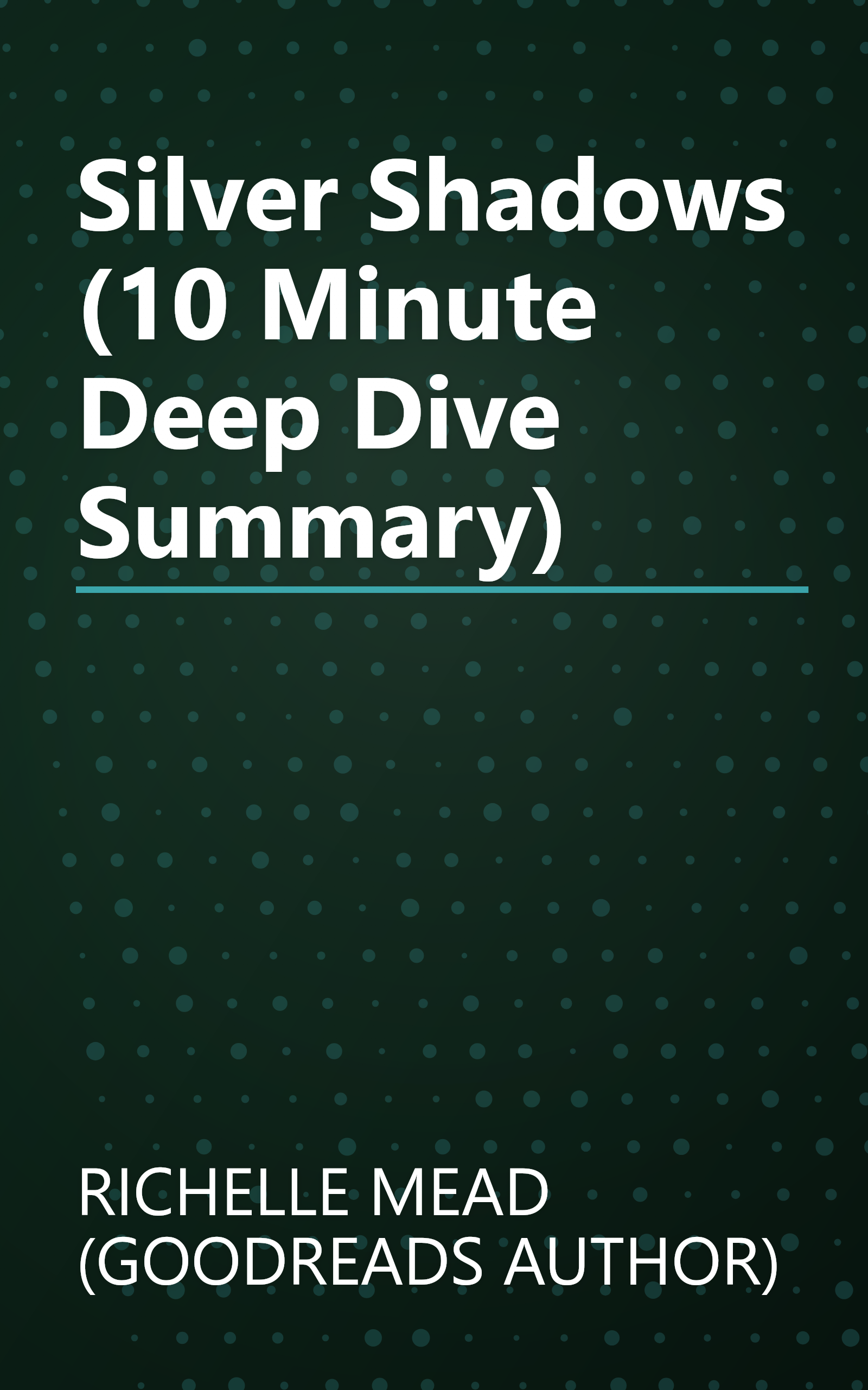 Silver Shadows (10 Minute   Deep Dive Summary) book cover