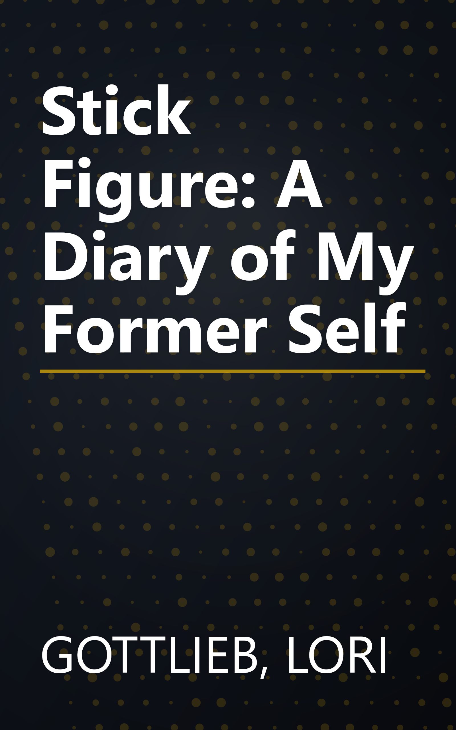 Stick Figure: A Diary of My Former Self book cover