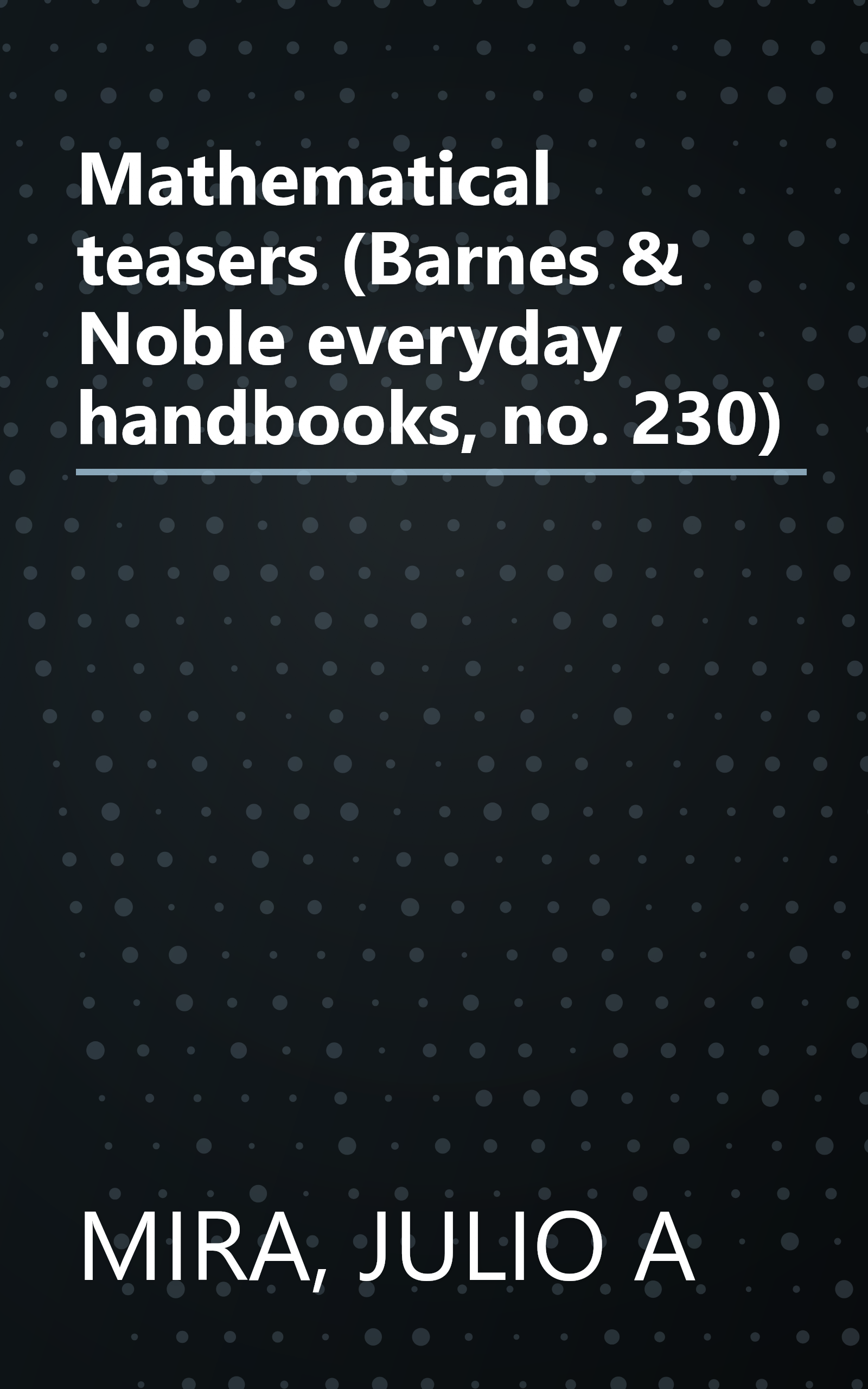 Mathematical teasers (Barnes & Noble everyday handbooks, no. 230) book cover