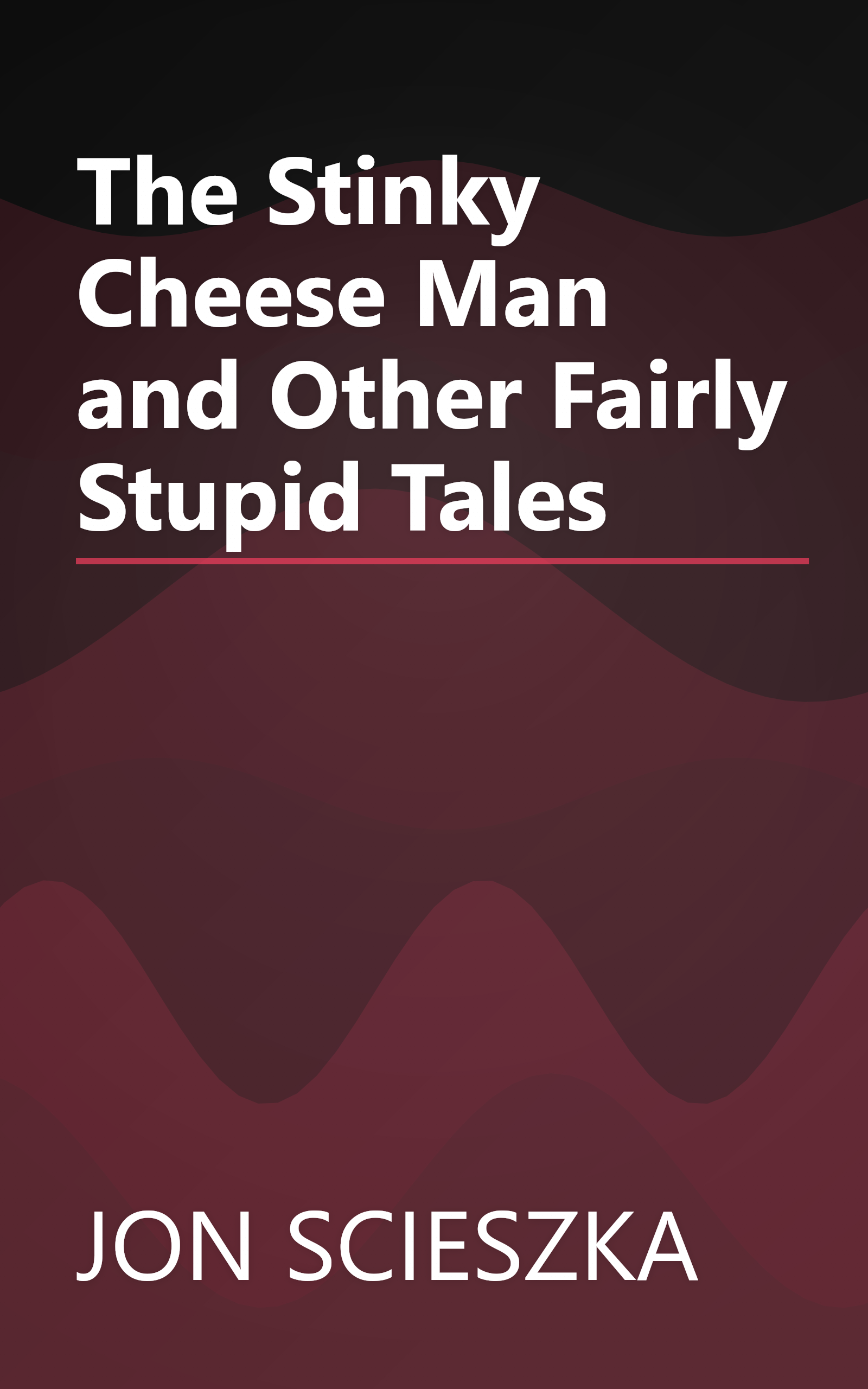 The Stinky Cheese Man and Other Fairly Stupid Tales book cover