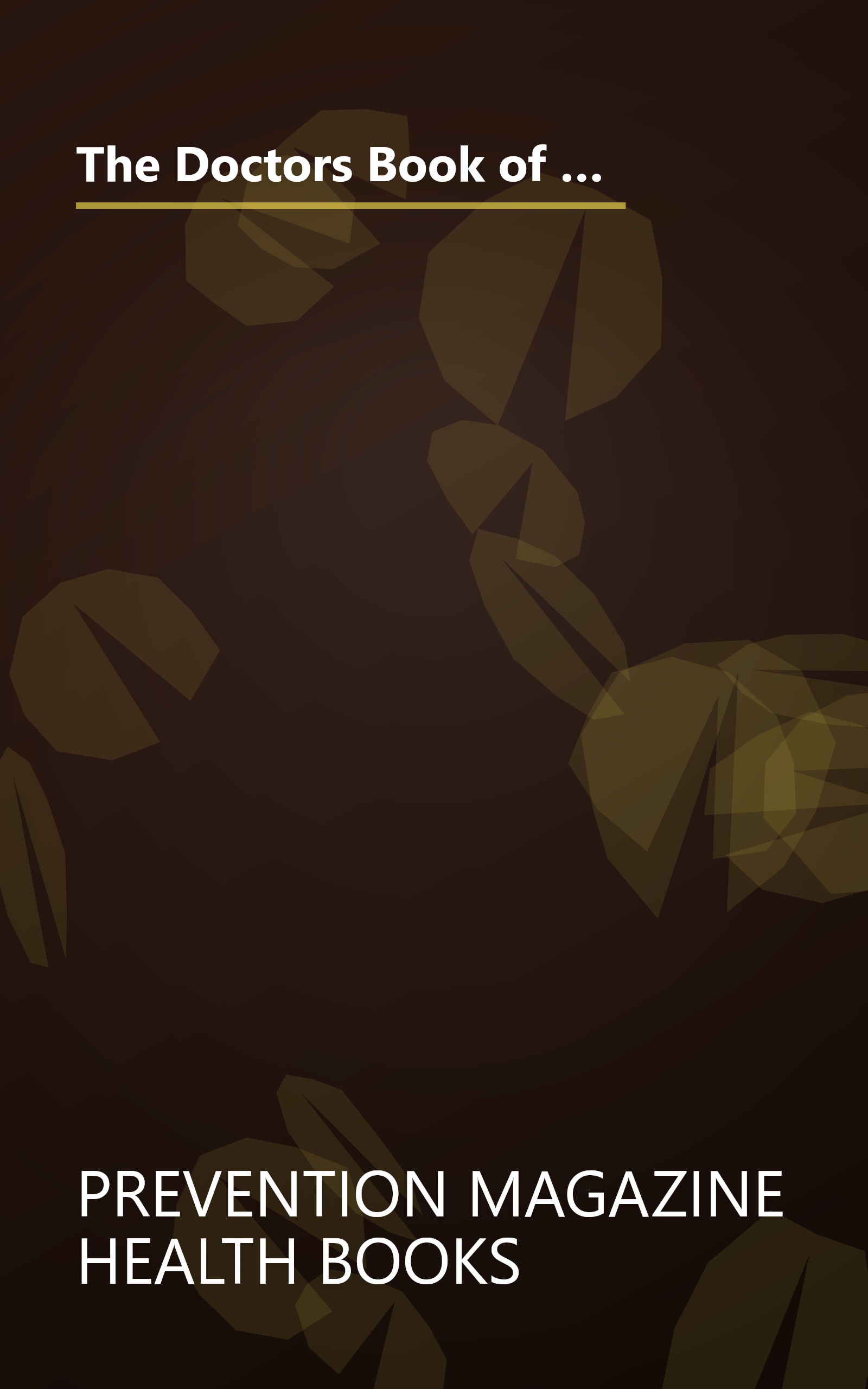 The Doctors Book of Home Remedies for Children: From Allergies and Animal Bites to Toothache and TV Addiction, Hundreds of Doctor-Proven Techniques book cover