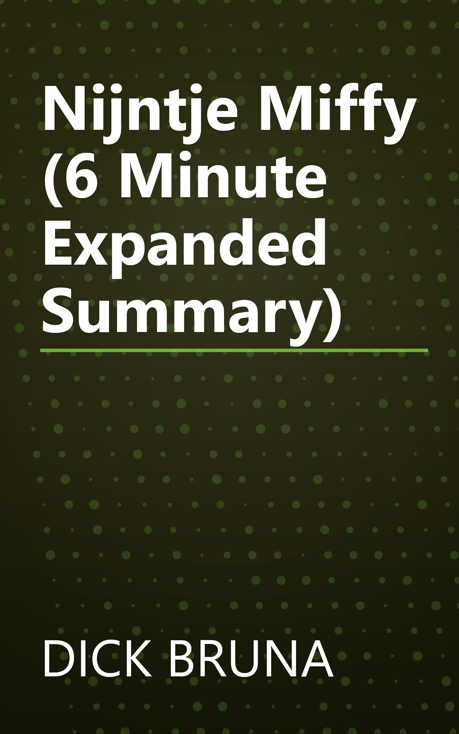 Nijntje  Miffy  (6 Minute   Expanded Summary) book cover