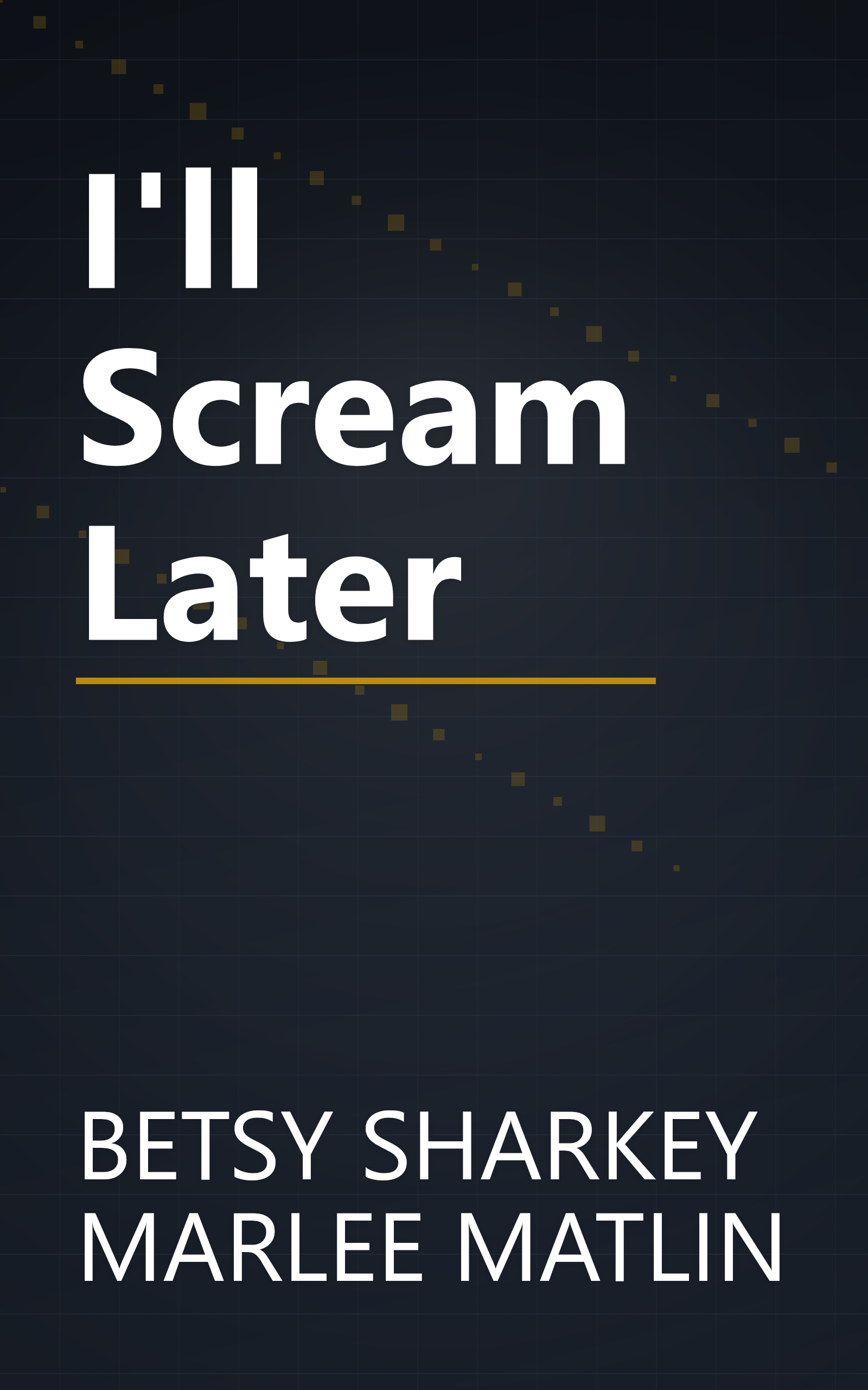 I'll Scream Later book cover