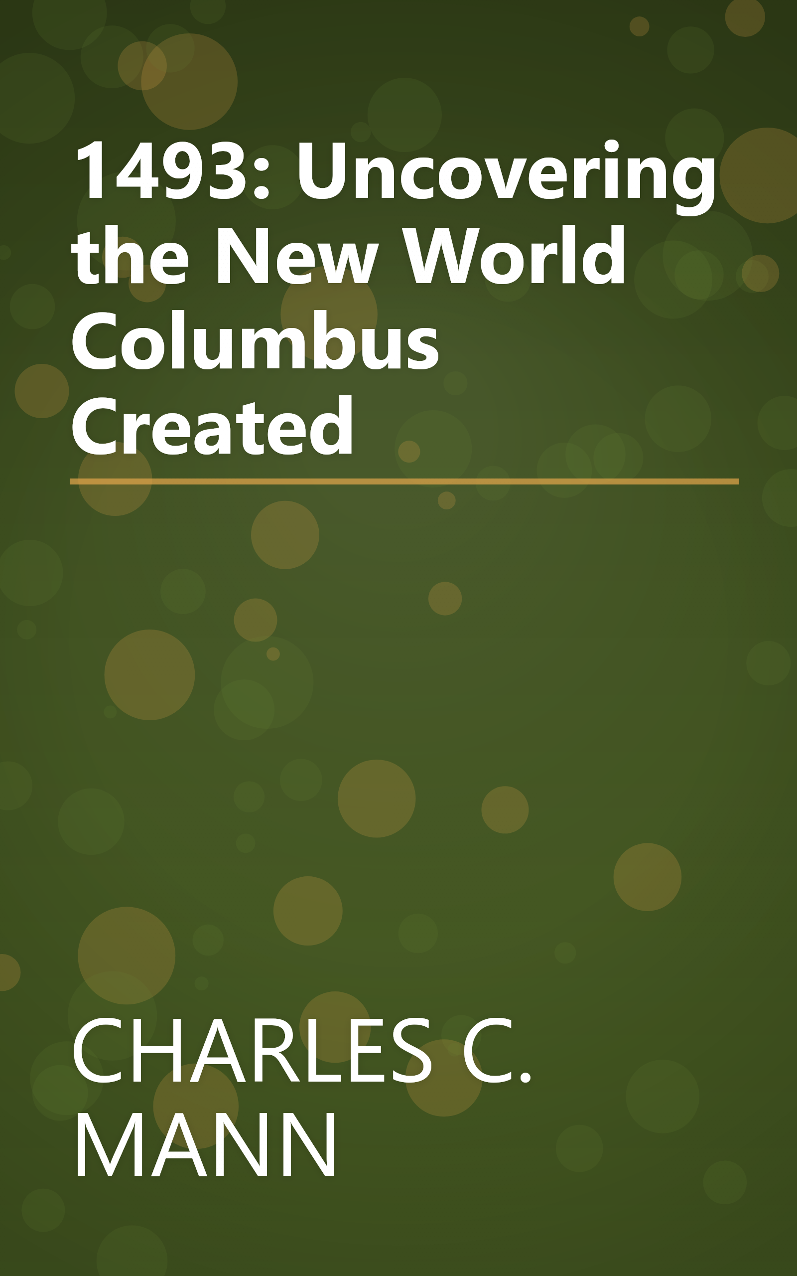 1493: Uncovering the New World Columbus Created book cover