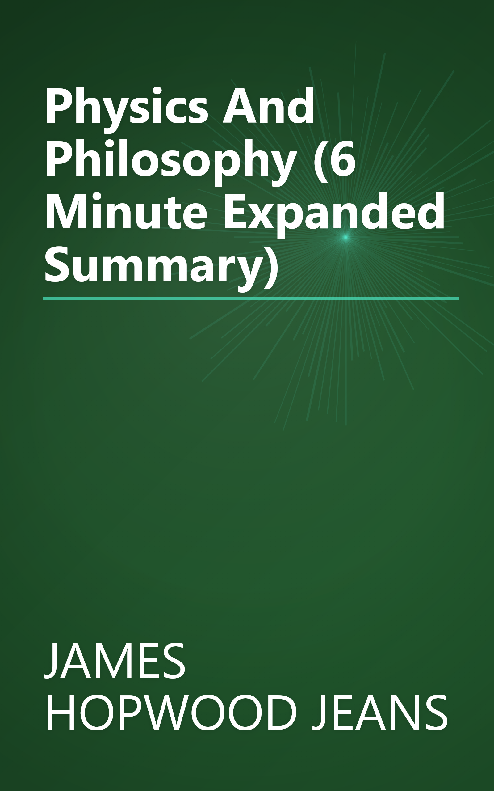 Physics And Philosophy (6 Minute   Expanded Summary) book cover