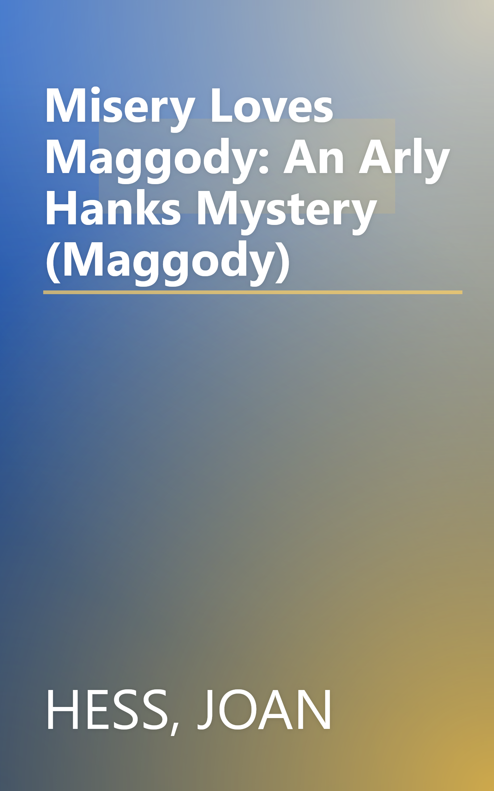 Misery Loves Maggody: An Arly Hanks Mystery (Maggody) book cover