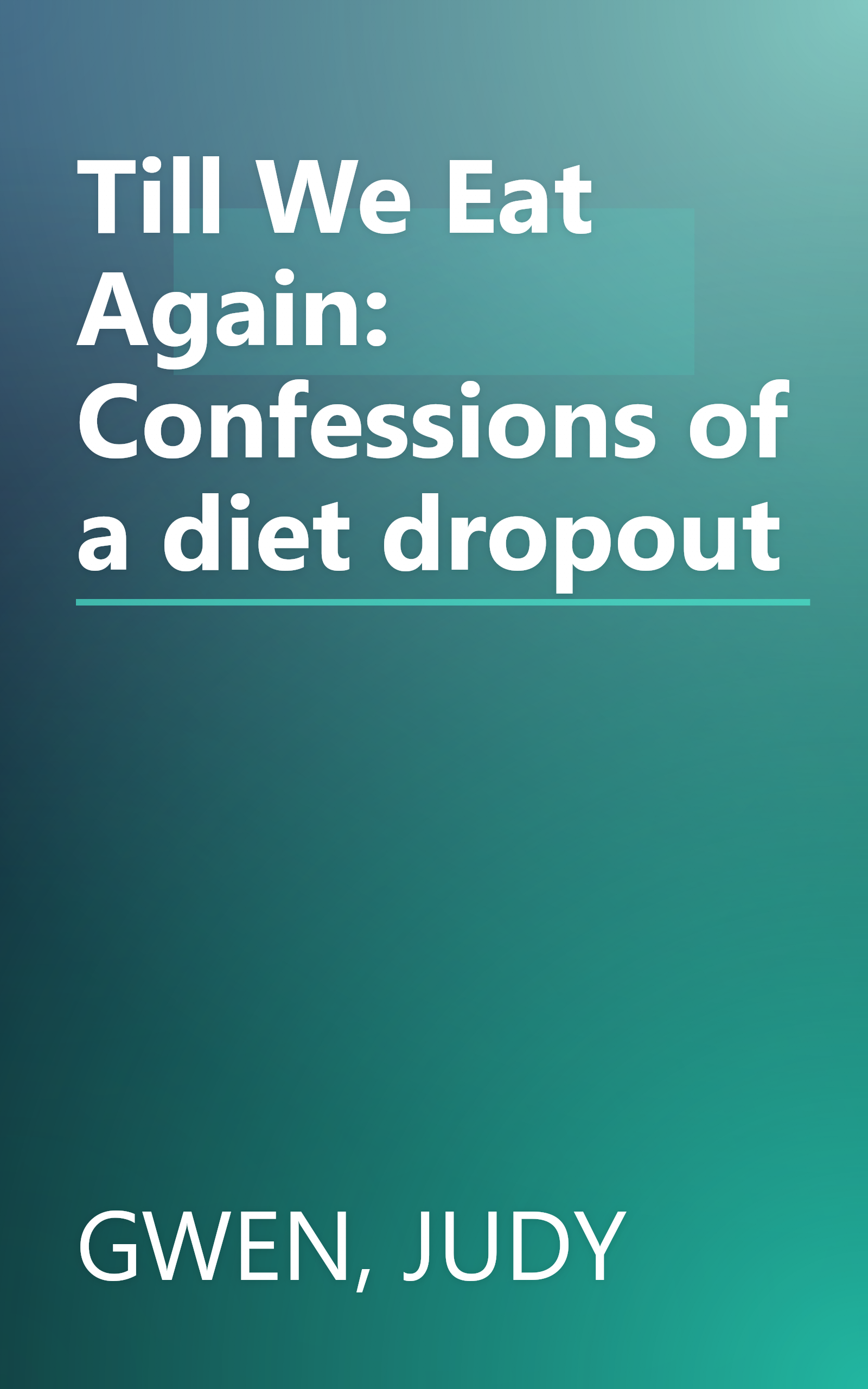 Till We Eat Again: Confessions of a diet dropout book cover